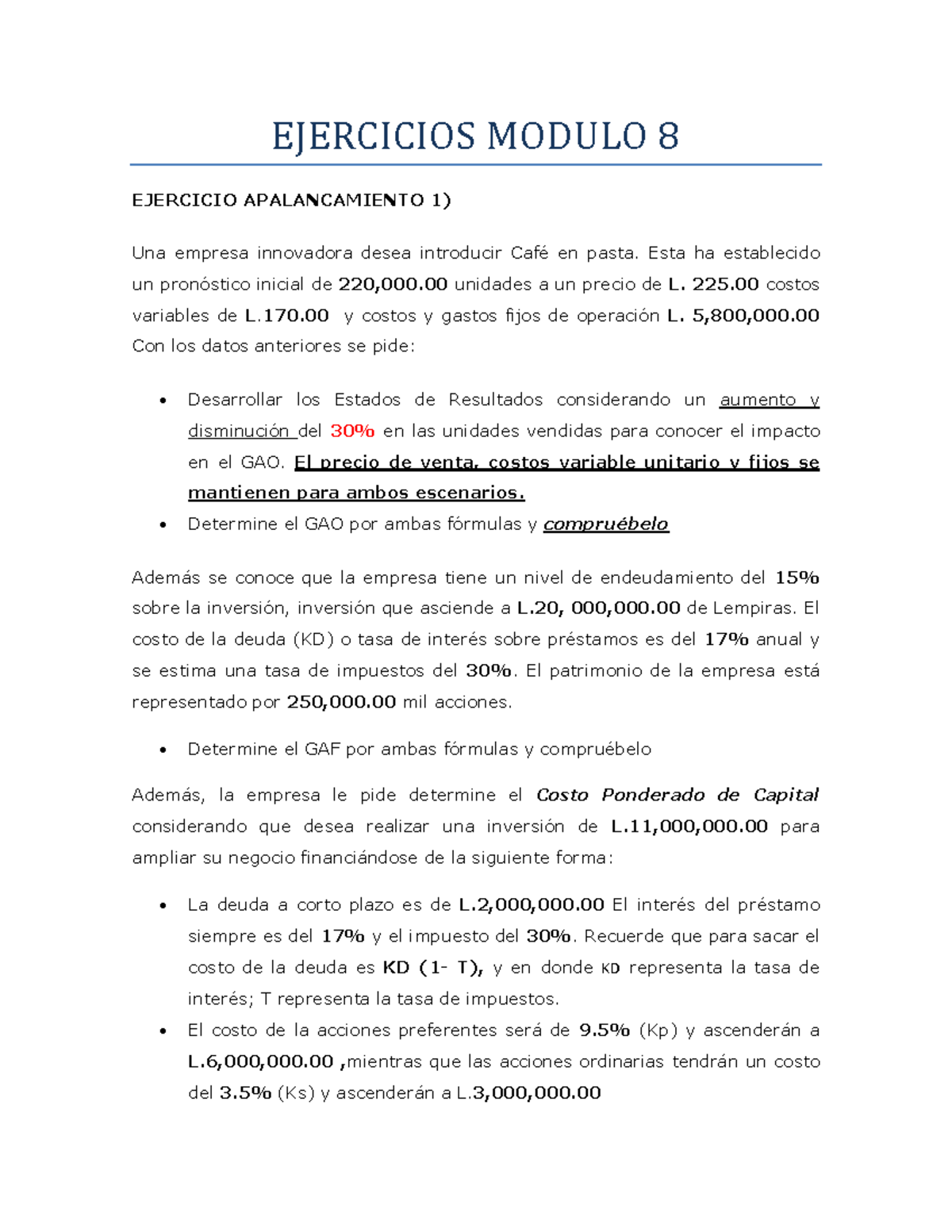 Ejercicio Apalancamiento y Costo DE Capital-3 - EJERCICIOS MODULO 8 EJERCICIO APALANCAMIENTO 1 ...