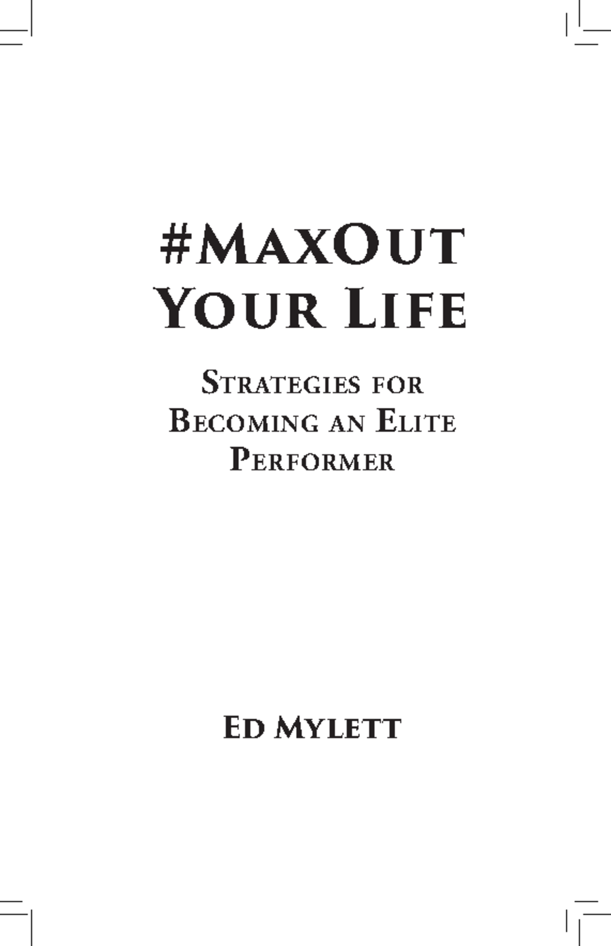 Max Out Your Life - Heheh - #MaxOut Your Life S trategieS for B ecoming ...