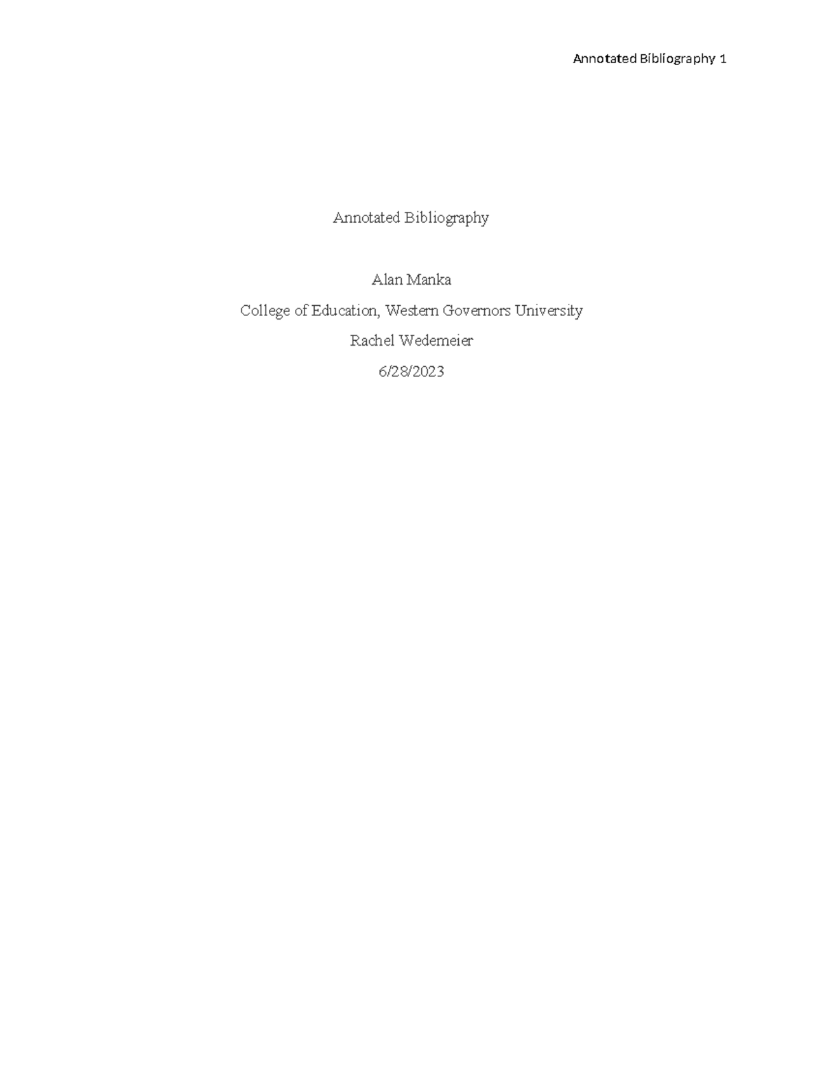 C225 tast 1 - Task one passed - Annotated Bibliography Alan Manka College of Education, Western ...