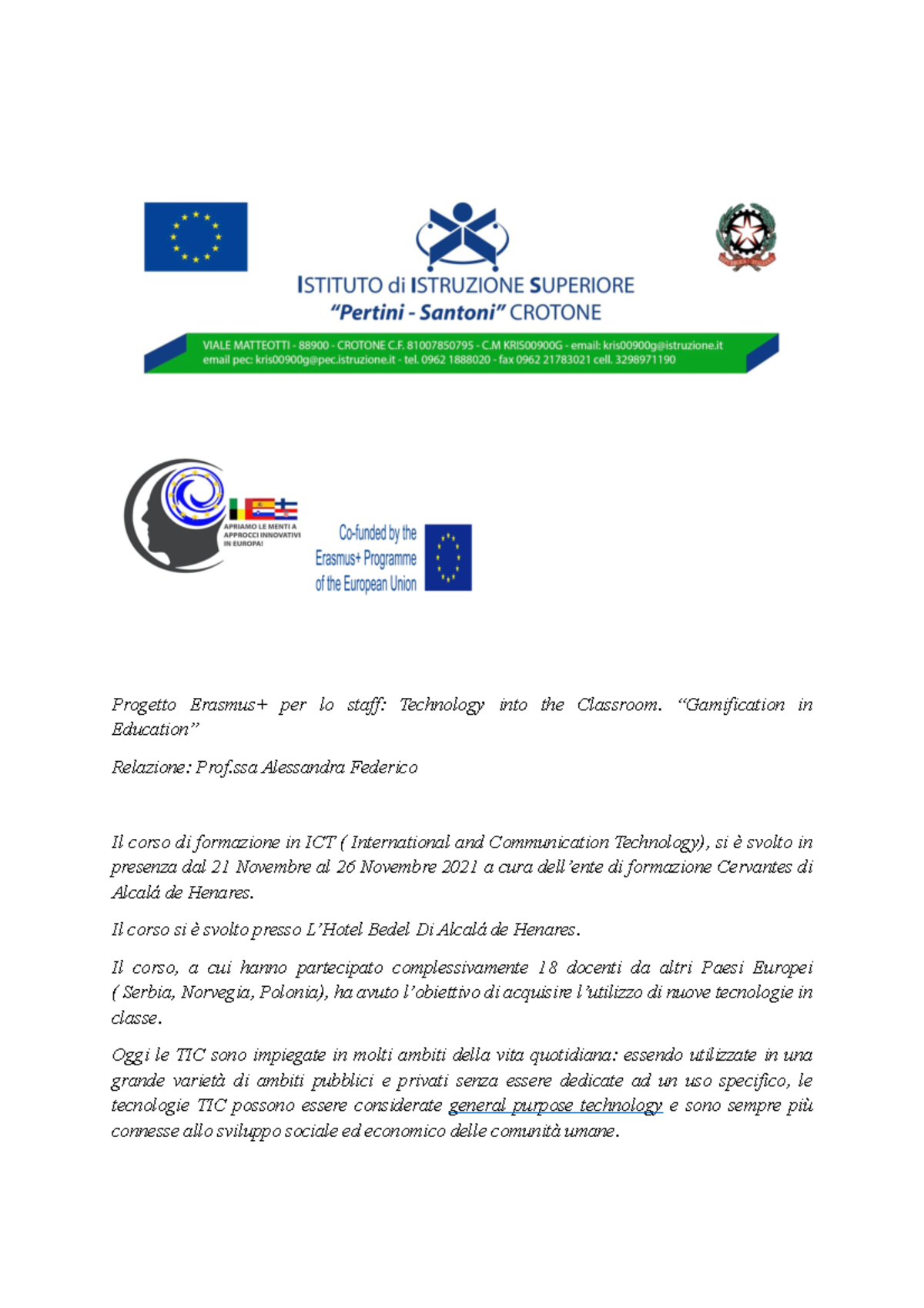 Relazione+Erasmus - Relazione di un viaggio al Alcalaínos - Progetto Erasmus+ per lo staff ...