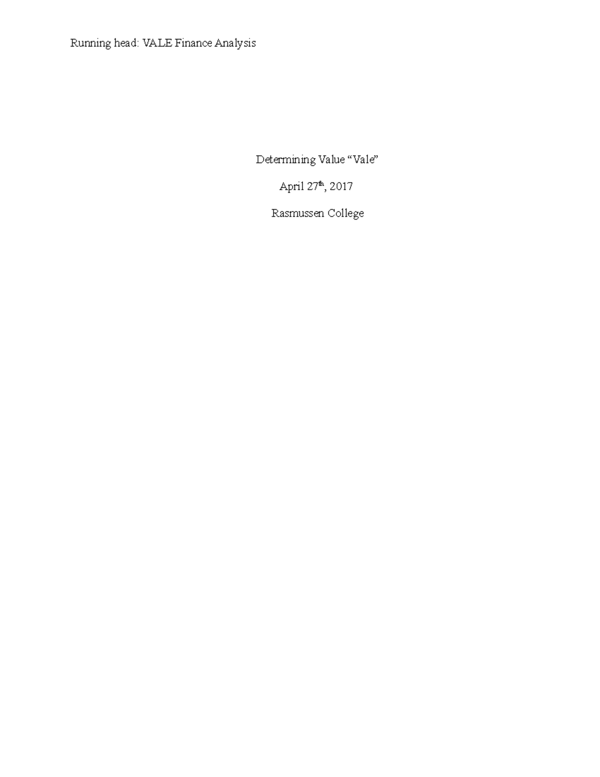 Week 4 written assignment - Running head: VALE Finance Analysis Determining Value “Vale” April ...