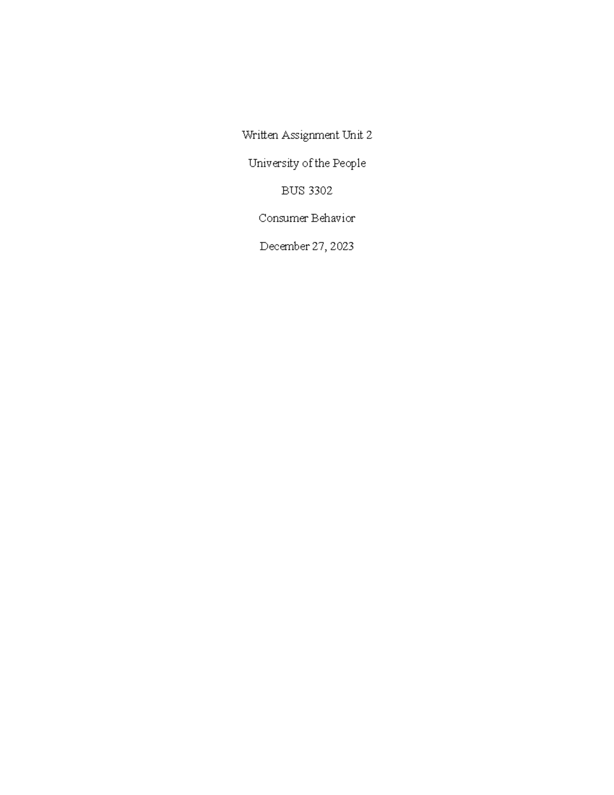 Consumer behavior WA 6 - Written Assignment Unit 2 University of the People BUS 3302 Consumer ...