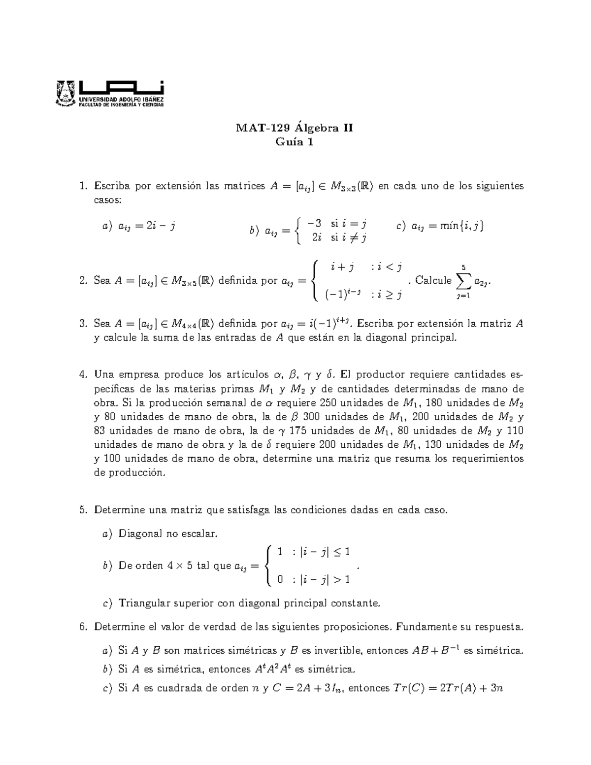 Guia 1 Ã lgebra II-2021-1 - MAT-129Algebra II ́ Gu ́ıa 1 Escriba por extensi ́on las matricesA ...