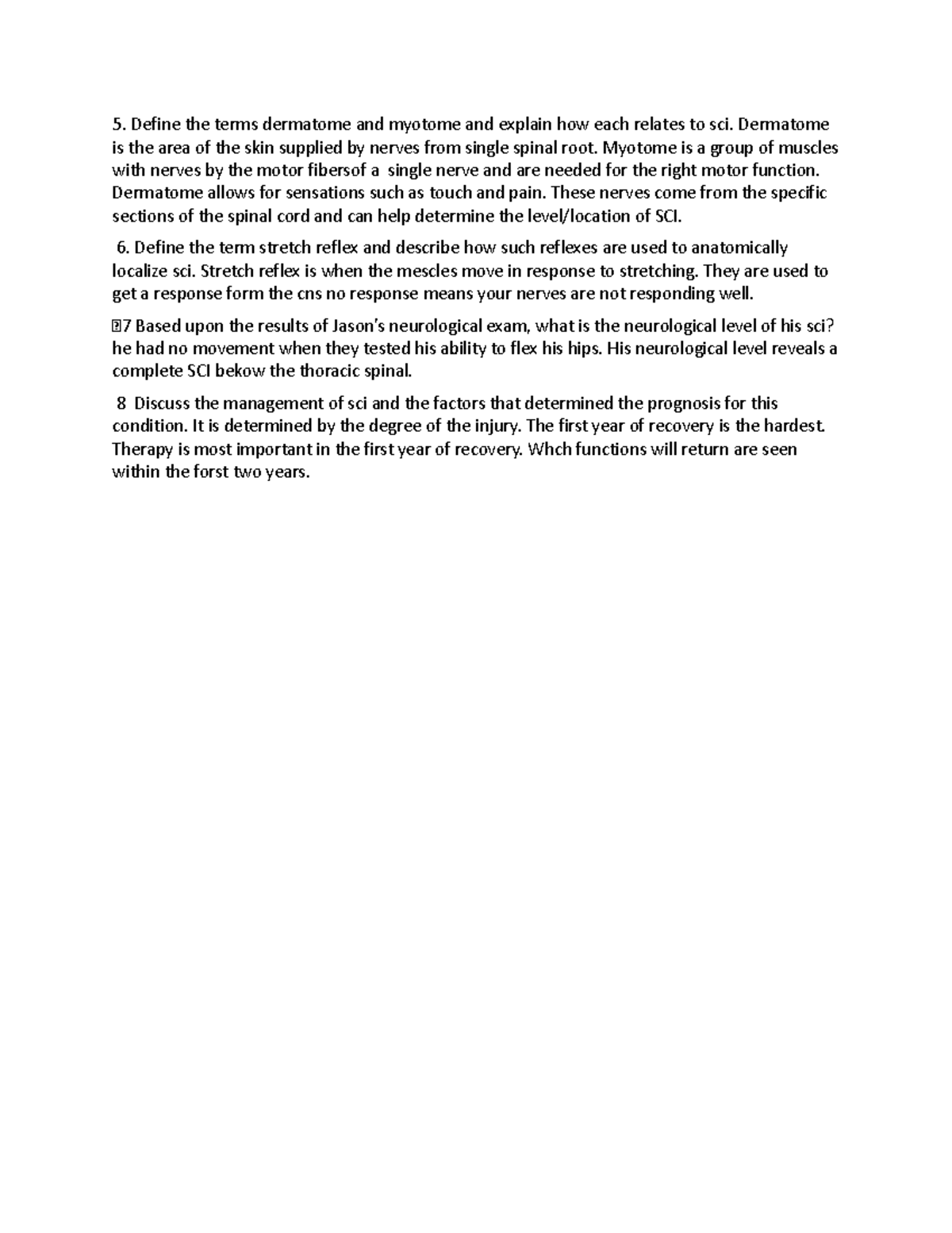 Spinal 2 - Define the terms dermatome and myotome and explain how each ...
