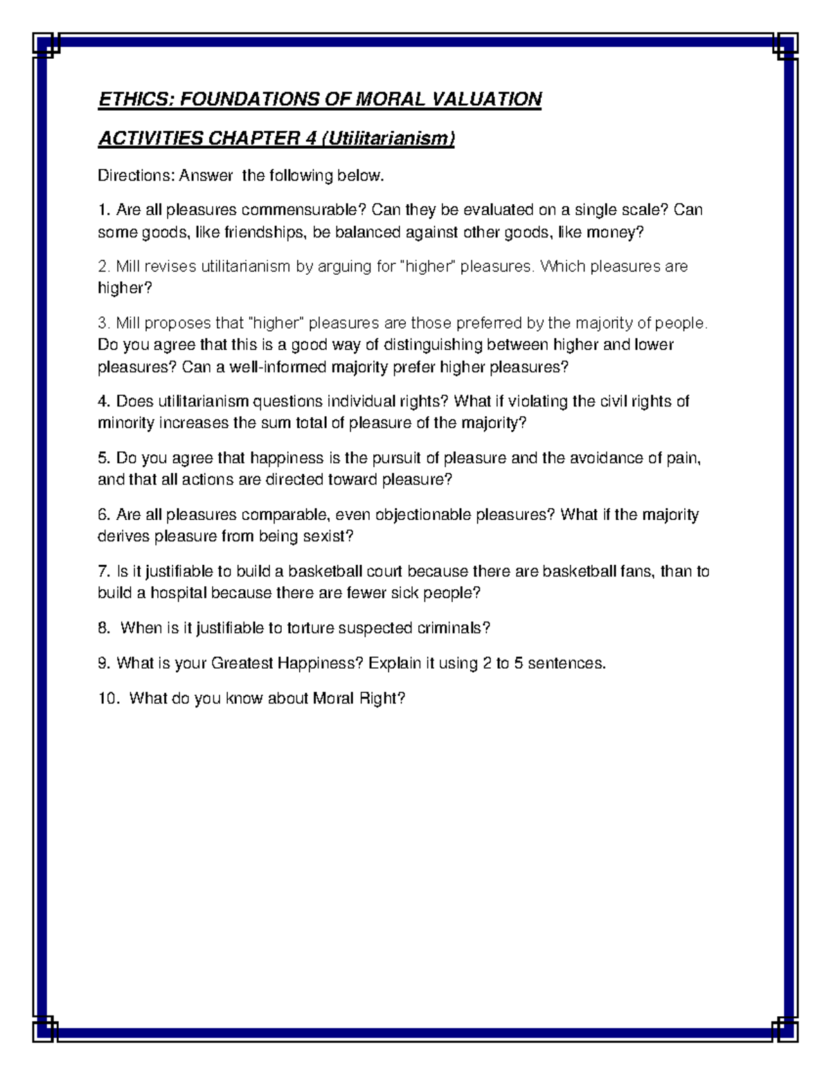 VAL02 ACT 4 Chapter 4 Utilitarianism - ETHICS: FOUNDATIONS OF MORAL VALUATION ACTIVITIES CHAPTER ...