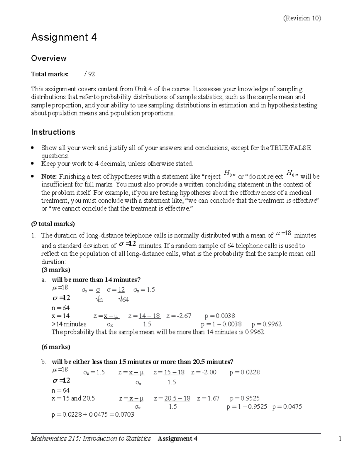 Assignment 04, got a 98% - (Revision 10) Assignment 4 Overview Total marks: / 92 This assignment ...