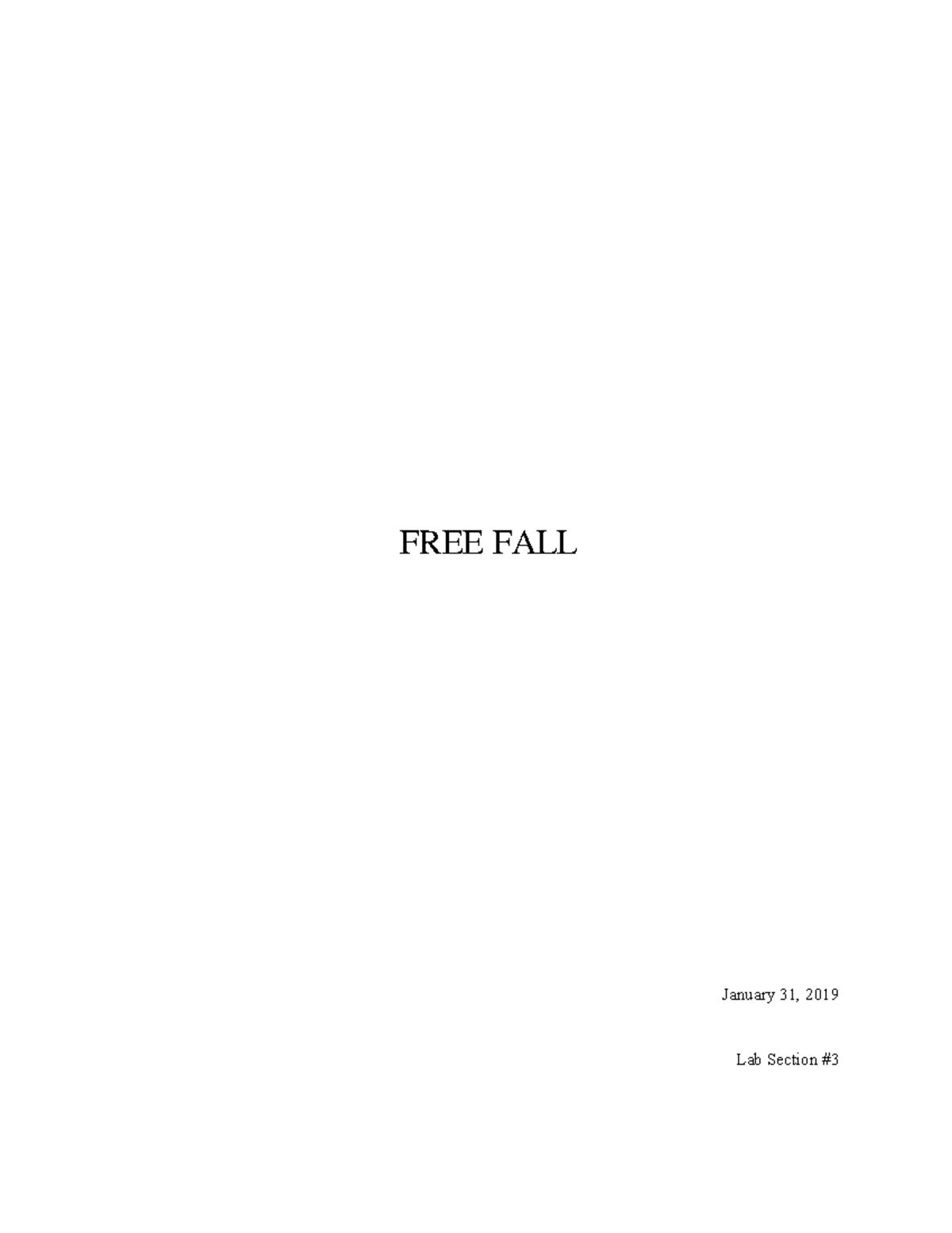 FREE FALL - Laboratory Report - FREE FALL January 31, 2019 Lab Section ...