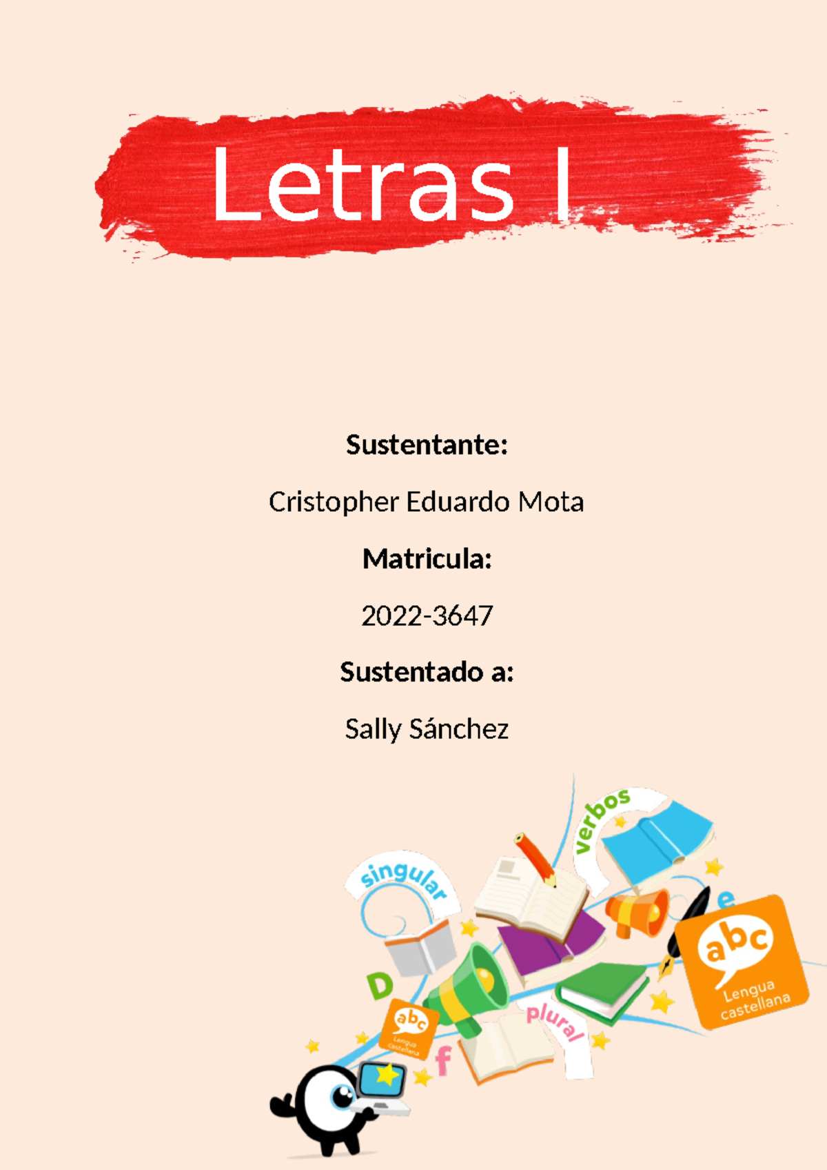 actividad 9 letraS 1 RESUMEN DE ESTA - Letras I Sustentante: Cristopher ...