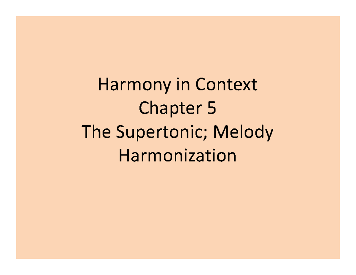 Chapter 5 - Harmony in Context Chapter 5 The Supertonic; Melody ...