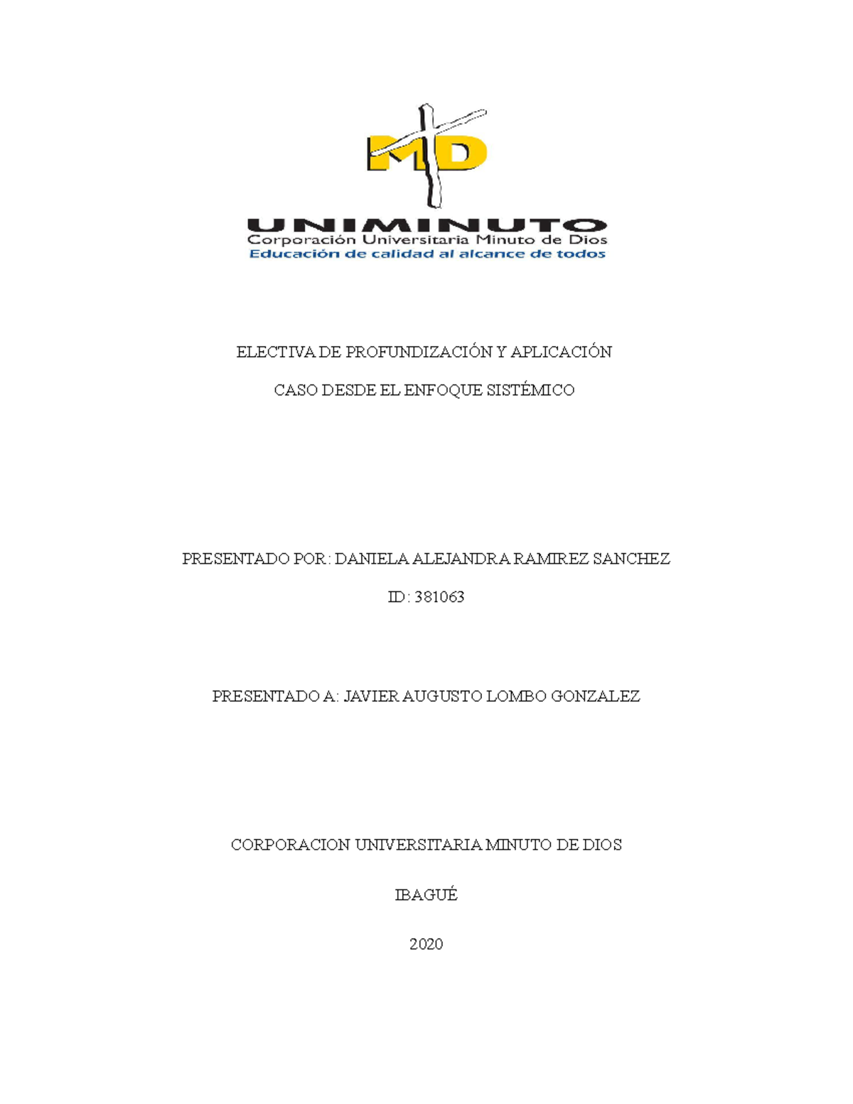Electiva DE Profundización Y Aplicación - ELECTIVA DE PROFUNDIZACIÓN Y APLICACIÓN CASO DESDE EL ...