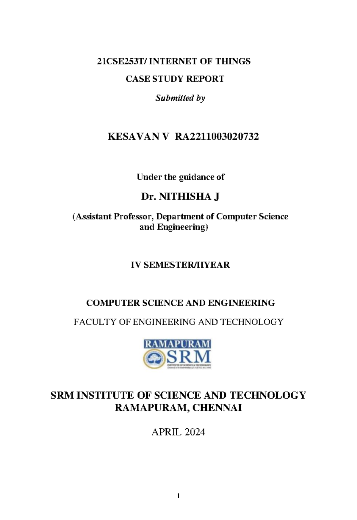 IOT CASE Study Report Final - 21CSE253T/ INTERNET OF THINGS CASE STUDY REPORT Submitted by ...