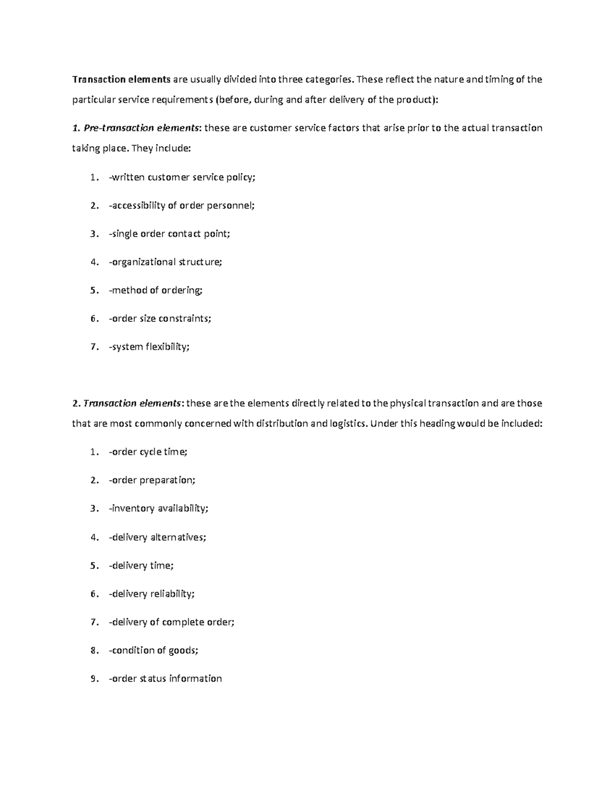 Transaction elements - These reflect the nature and timing of the ...