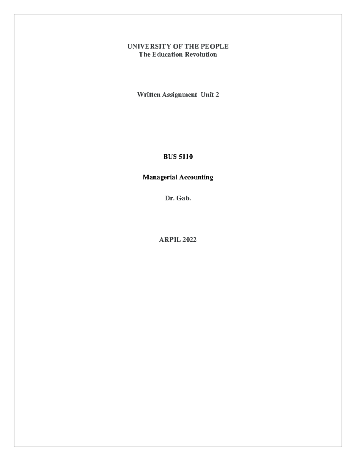 Unit 2 written assignment - UNIVERSITY OF THE PEOPLE The Education ...