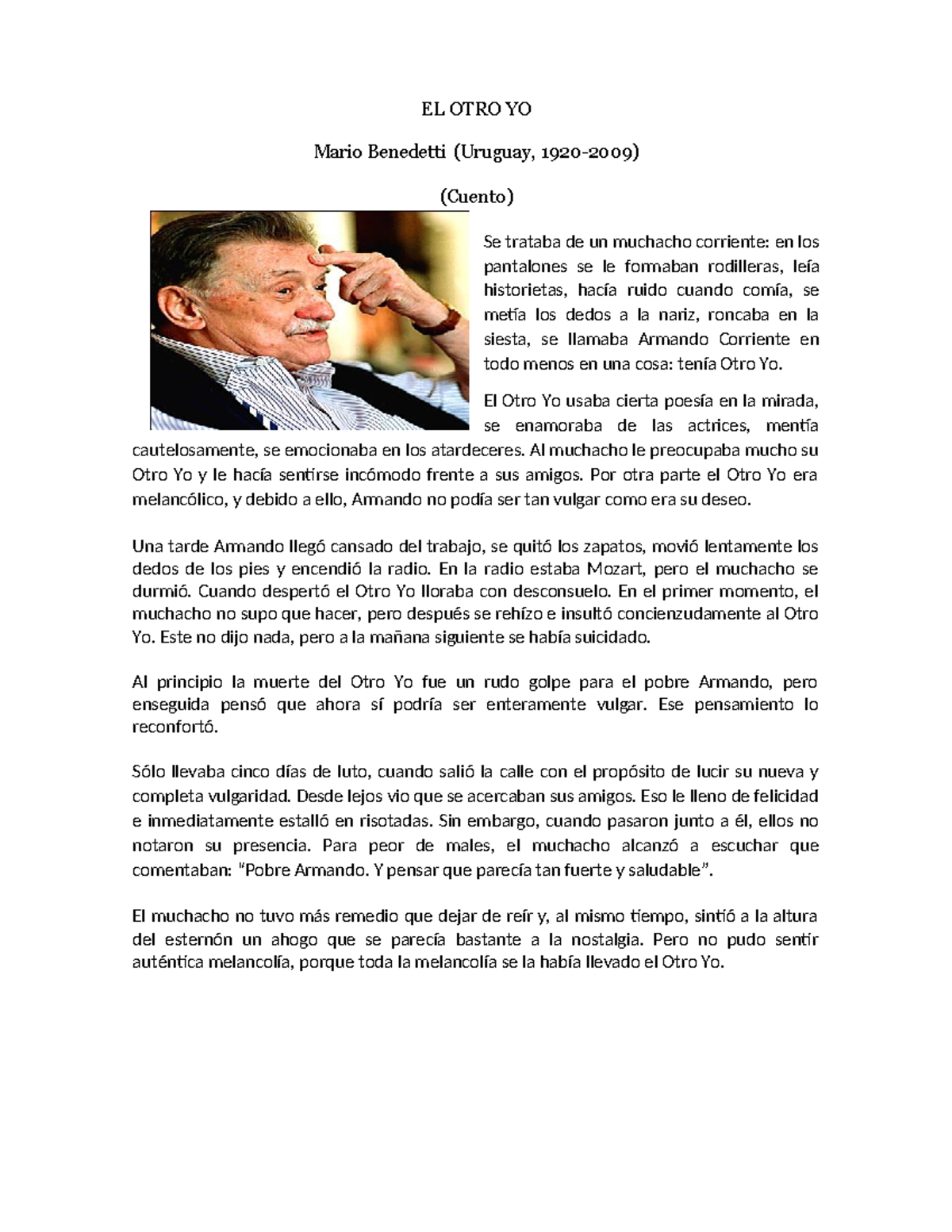 Proyecto 2 - EL OTRO YO Mario Benedetti (Uruguay, 1920-2009) (Cuento) Se trataba de un muchacho ...
