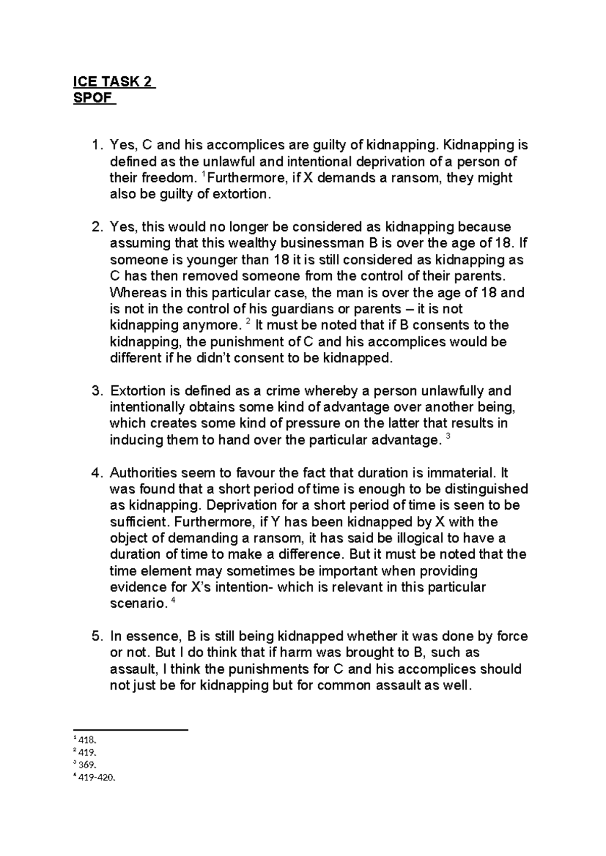 ICE TASK SPOC - ICE TASK 2 SPOF 1. Yes, C and his accomplices are guilty of kidnapping ...