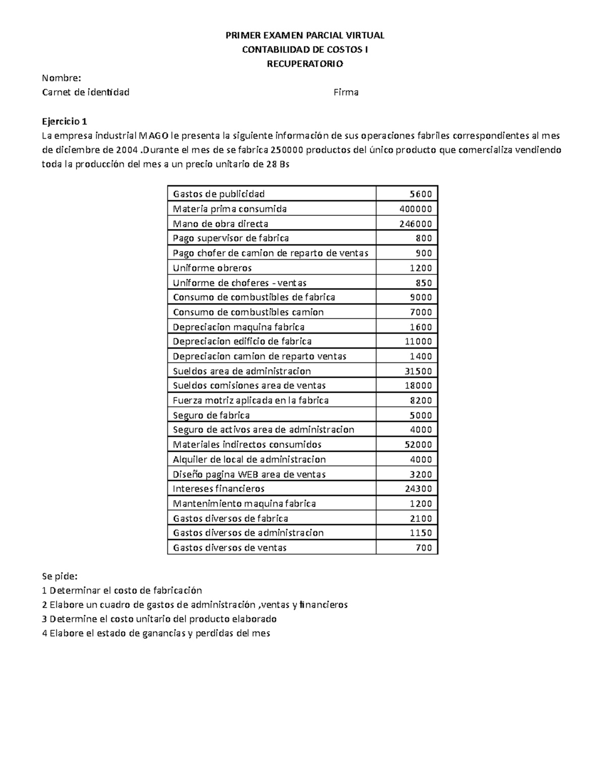 1 recuperatorio Costos I Virtual - PRIMER EXAMEN PARCIAL VIRTUAL CONTABILIDAD DE COSTOS I - Studocu