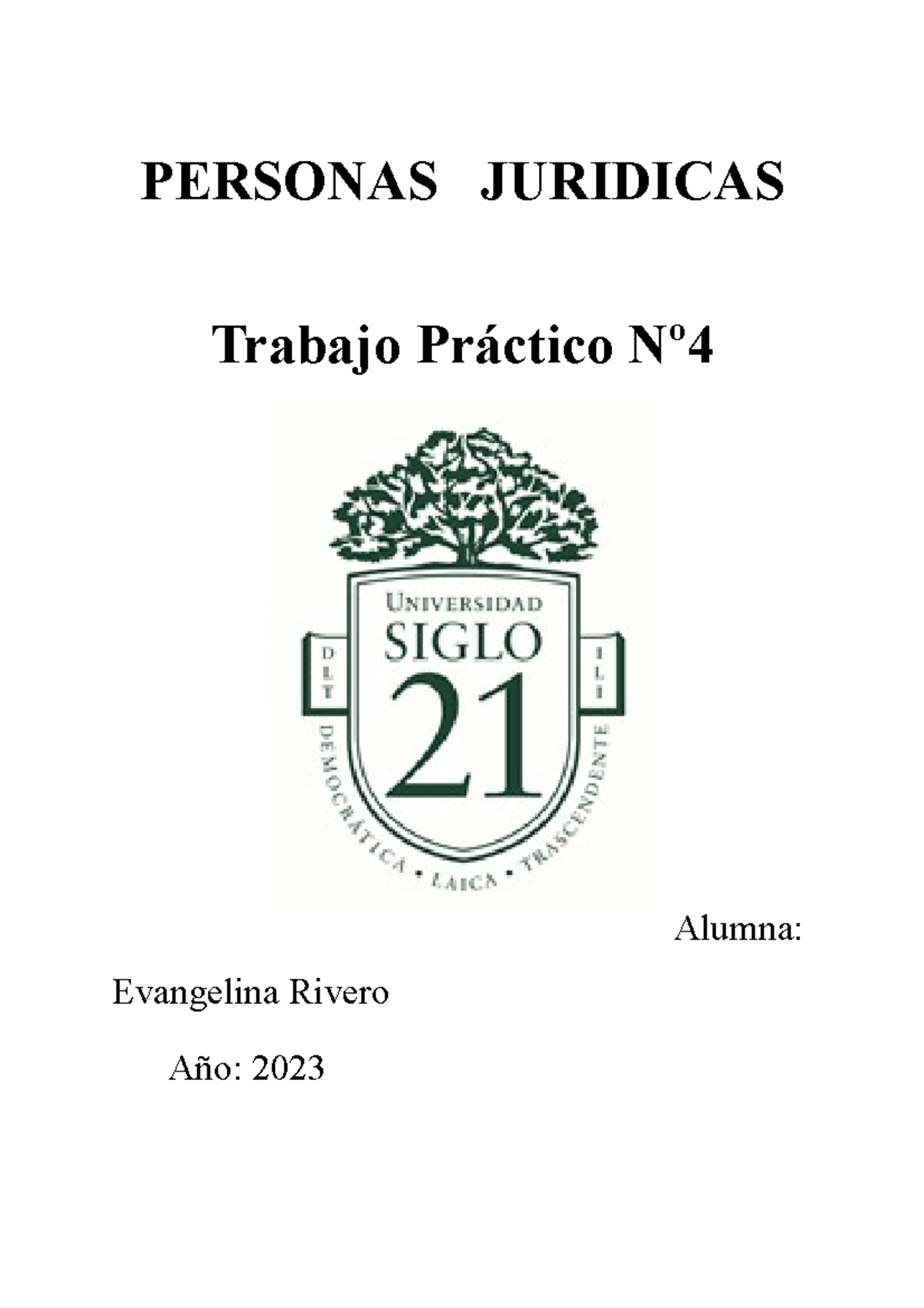 Trabajo Practivo N 4 - Personas Jurídicas - Rivero Evangelina - PERSONAS JURIDICAS Trabajo ...