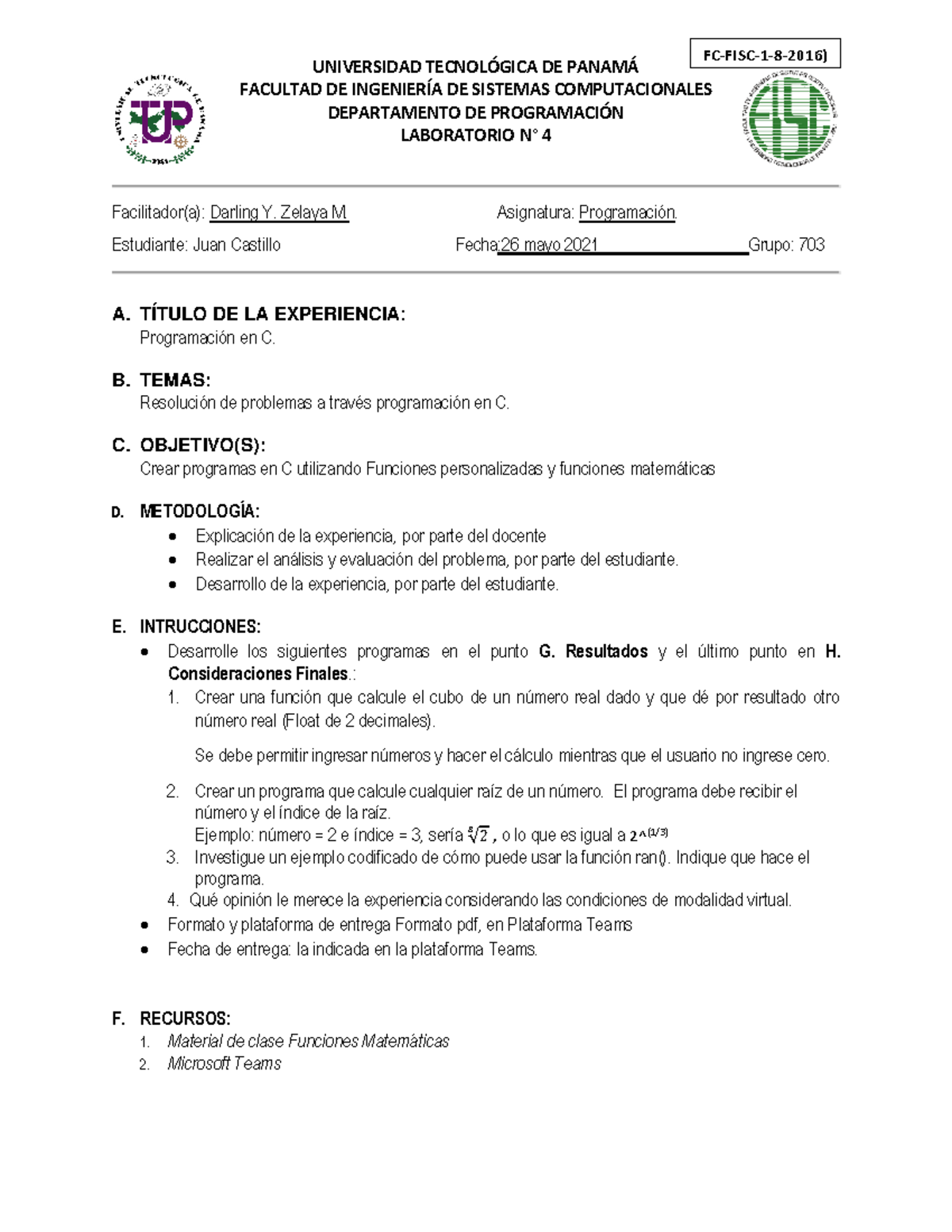 Laboratorio N 4 DZ- FC-FISC-1-8-2016 - UNIVERSIDAD TECNOL”GICA DE PANAM¡ FACULTAD DE INGENIERÕA ...