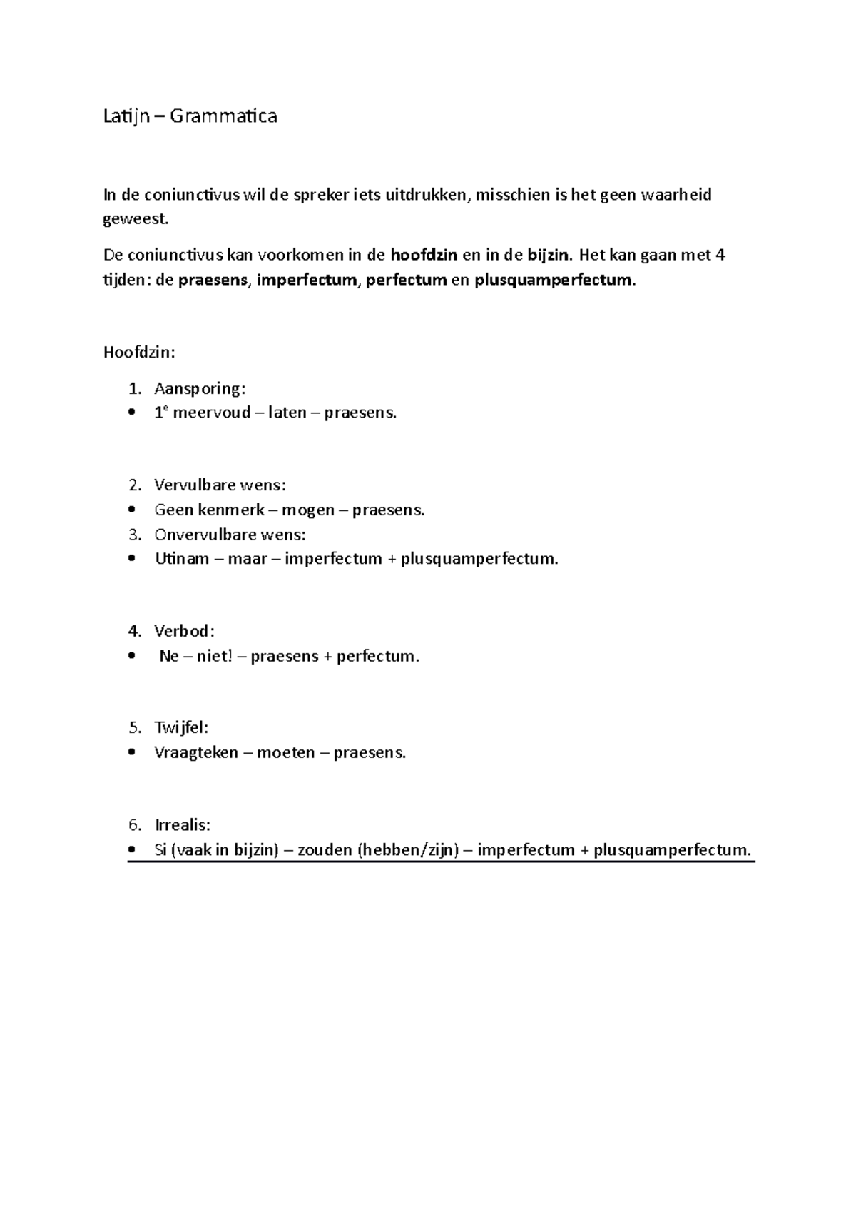 Latijn - heel leuk - Latijn – Grammatica In de coniunctivus wil de ...