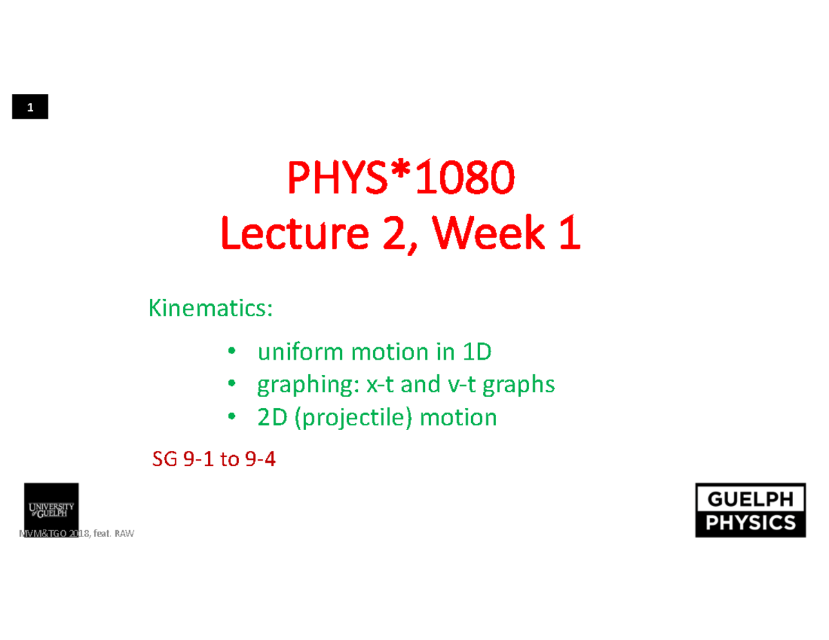Lec2 PHYS1080 - Second lecture! - PHYS* Lecture 2, Week 1 MVM&TGO 2018, feat. RAW • uniform ...