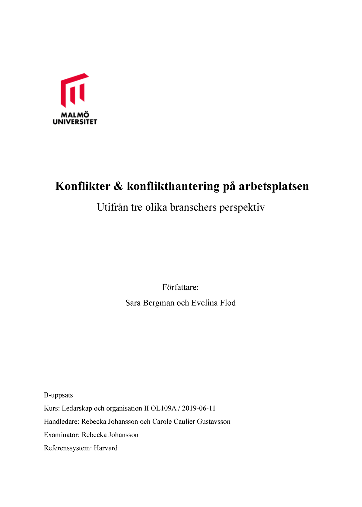 B-uppsats konflikt och konflikthantering - Konflikter konflikthantering på arbetsplatsen Utifrån ...