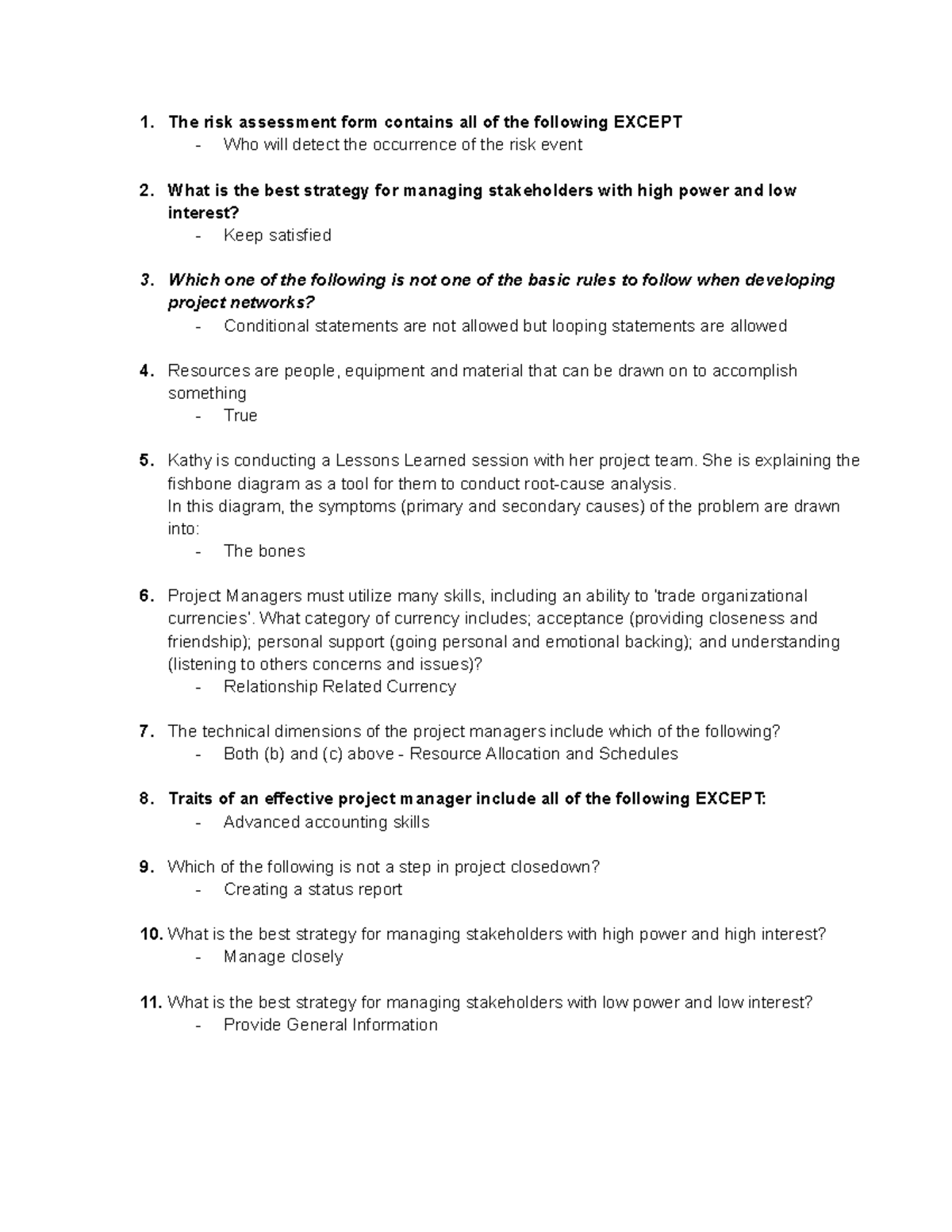 Project Management Ques - The risk assessment form contains all of the ...
