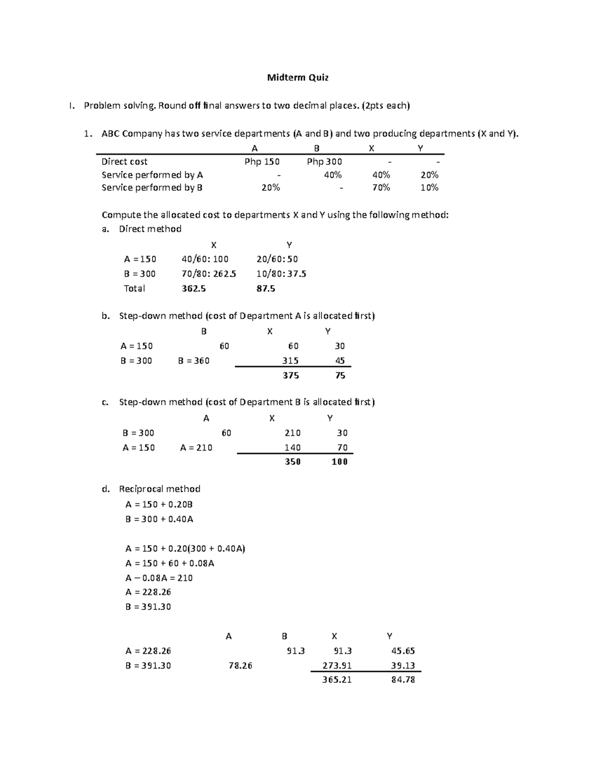 Midterm Quiz w answers- Cost Accounting - Midterm Quiz I. Problem solving. Round off final ...