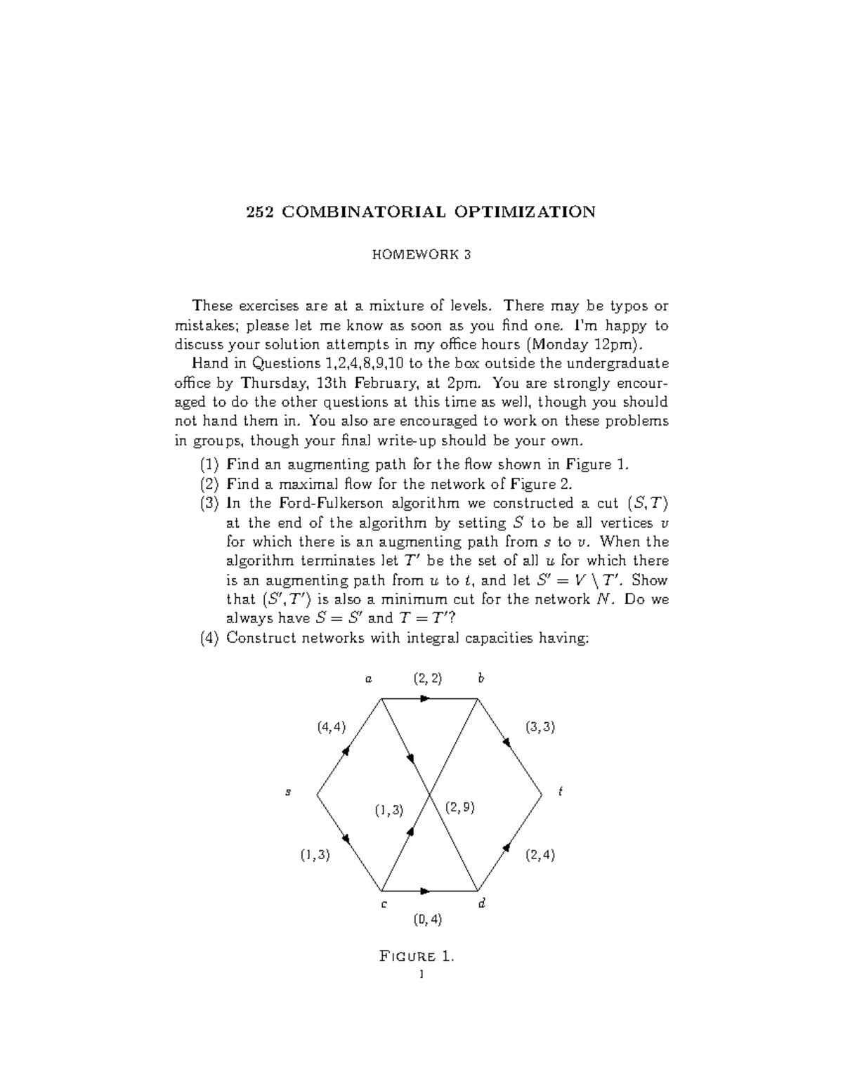 MA252 2013-2014 Assignment 3 - 252 COMBINATORIAL OPTIMIZATION HOMEWORK 3 These exercises are at ...