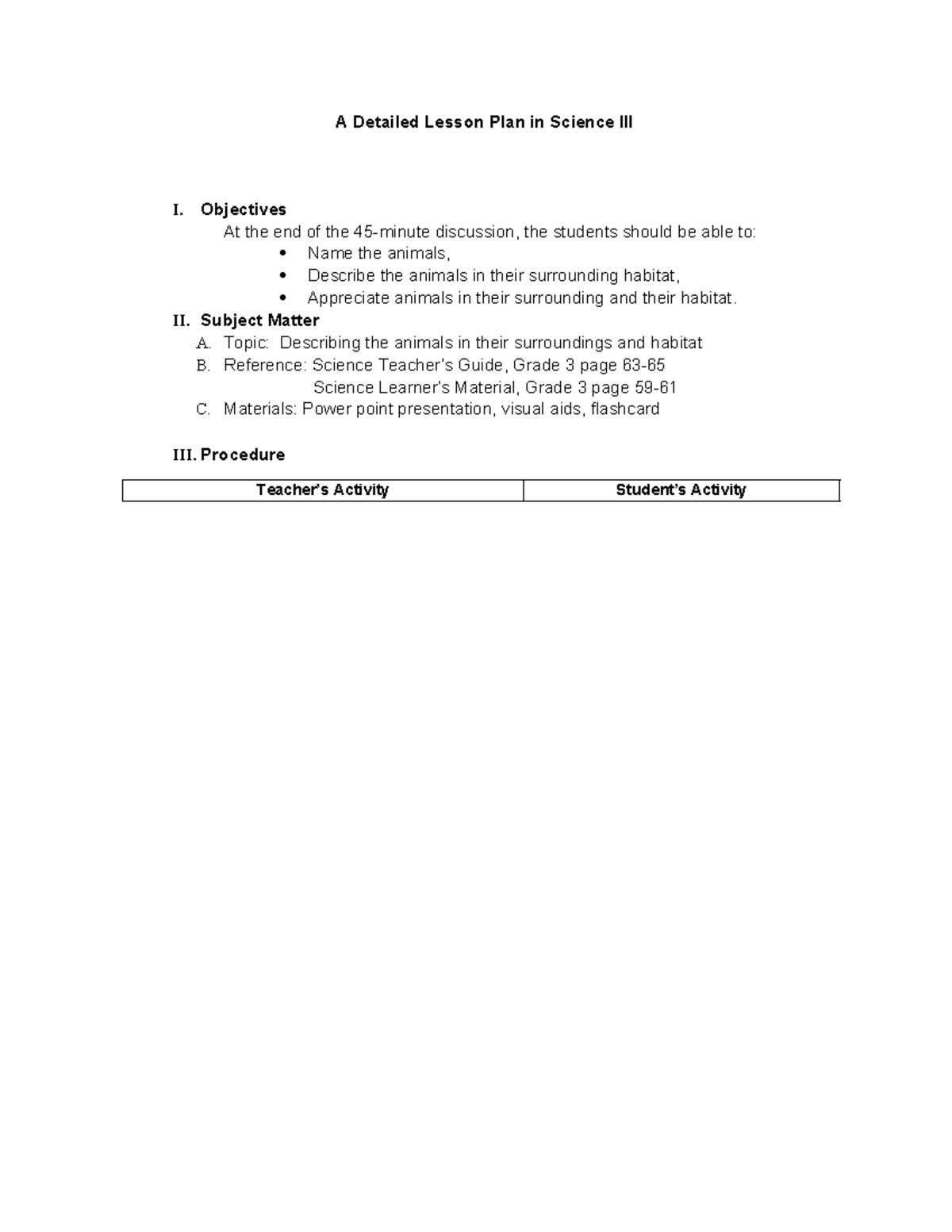 A Detailed Lesson Plan in Science III - Objectives At the end of the 45 ...