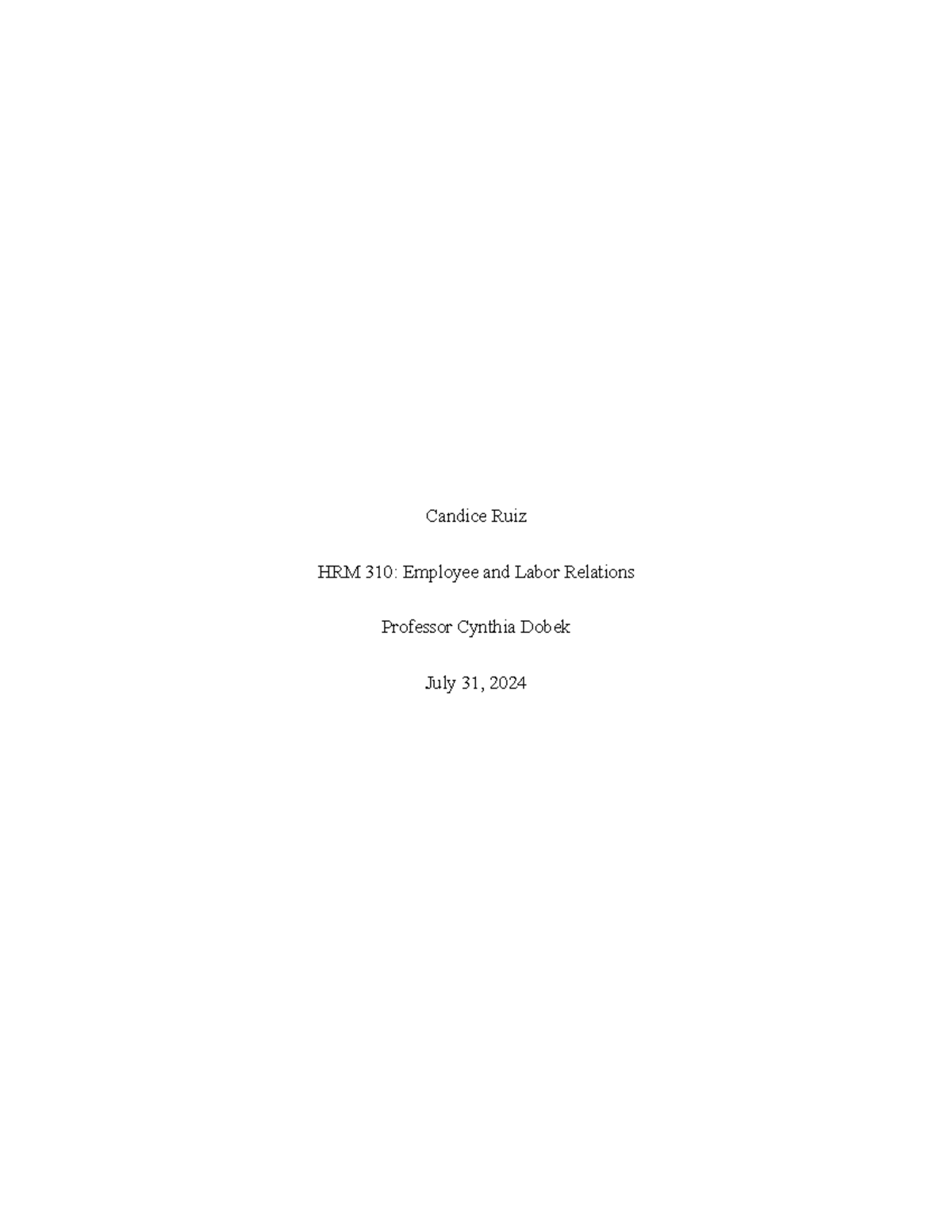 HRM 310 Milestone One - Candice Ruiz HRM 310: Employee and Labor ...