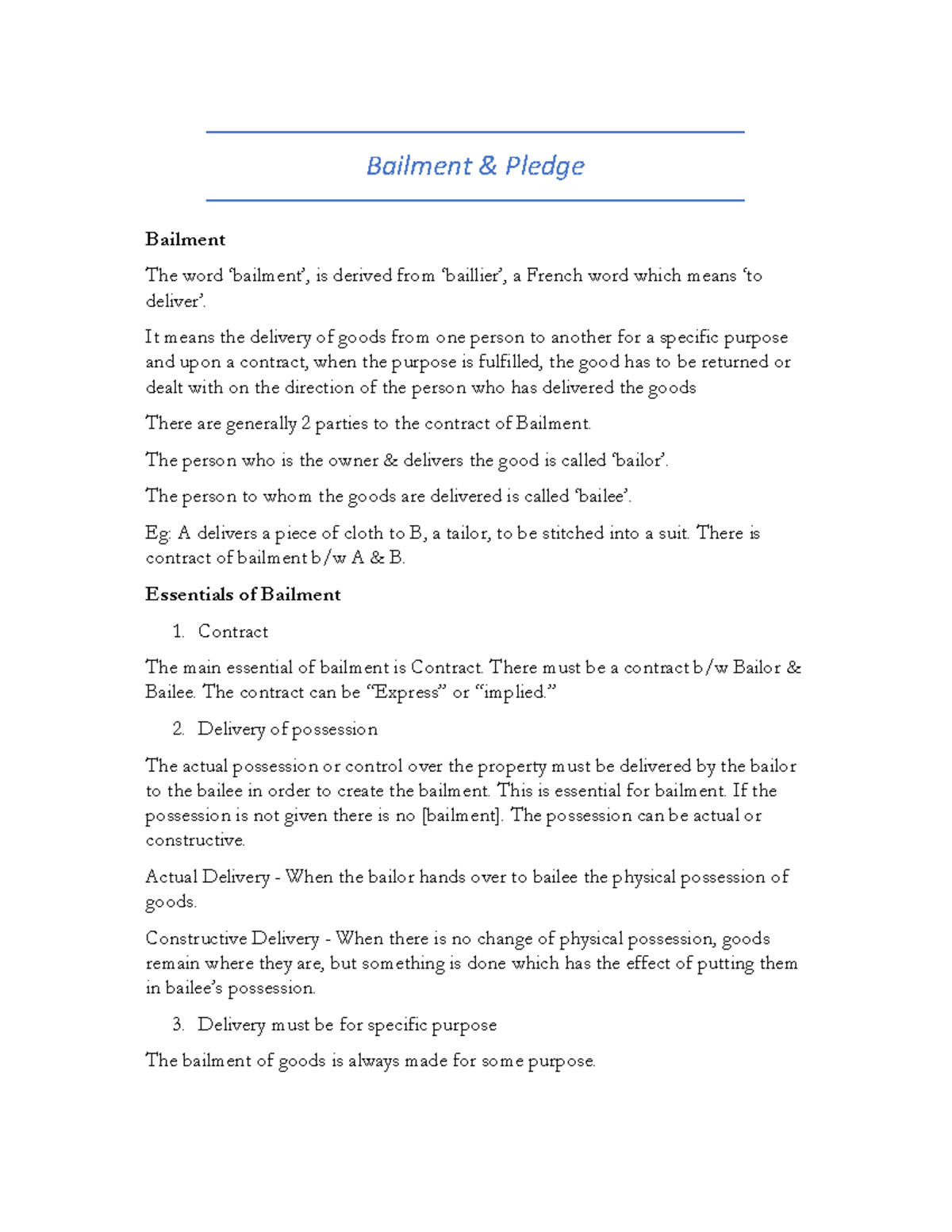 Bailment AND Pledge - Bailment & Pledge Bailment The word ‘bailment ...