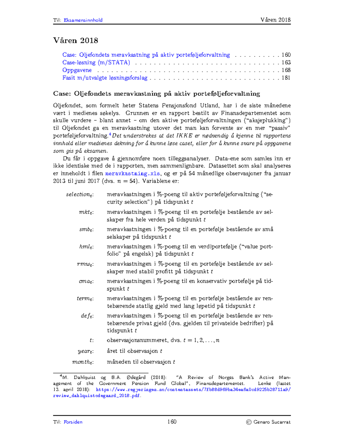 Våren 2018 - Tidligere eksamensoppgaver - V ̊aren 2018 Case: Oljefondets meravkastning p ̊a ...