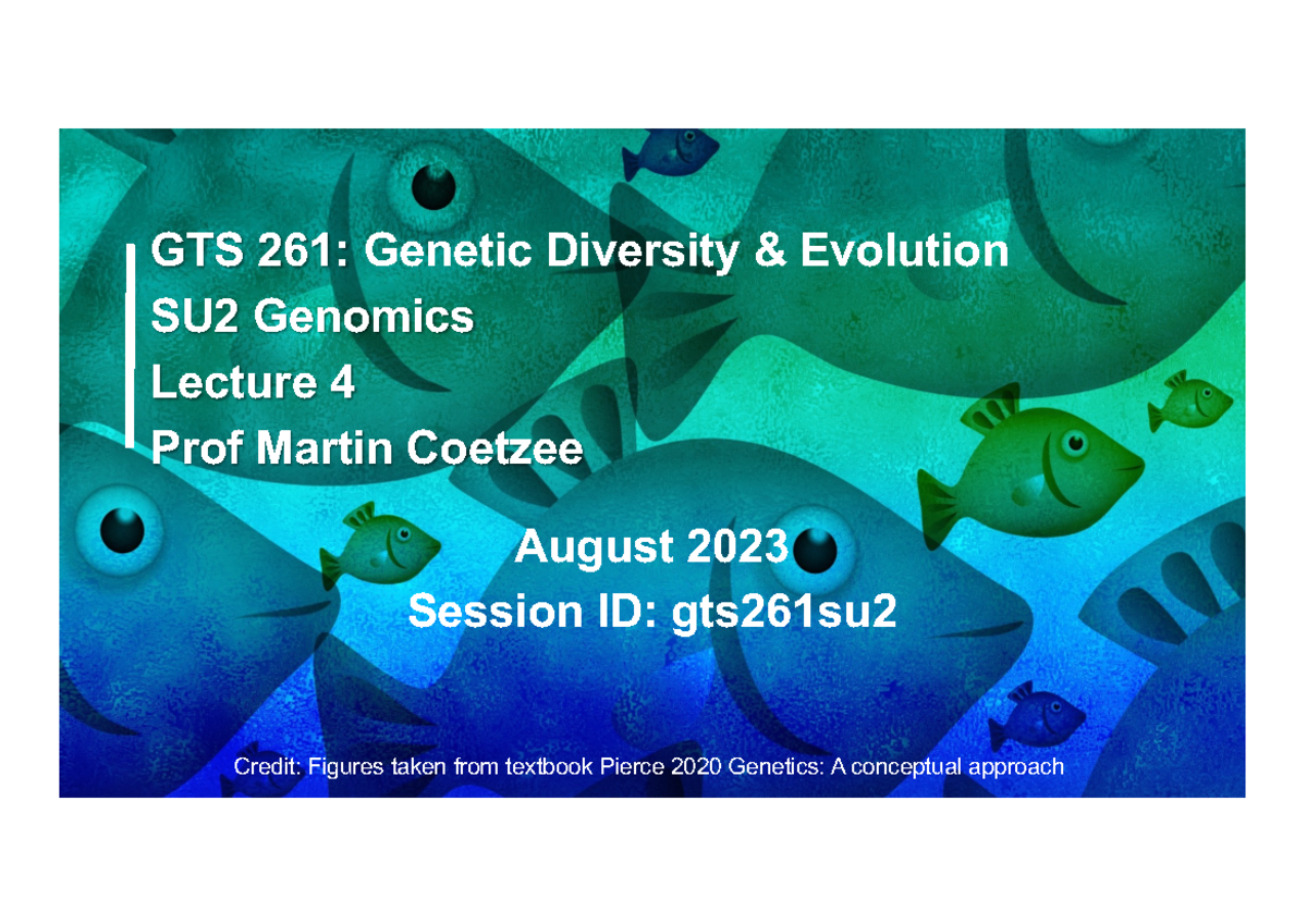 Study Unit 2 Genomics Lecture 4 2023 one slide per page - GTS 261 ...