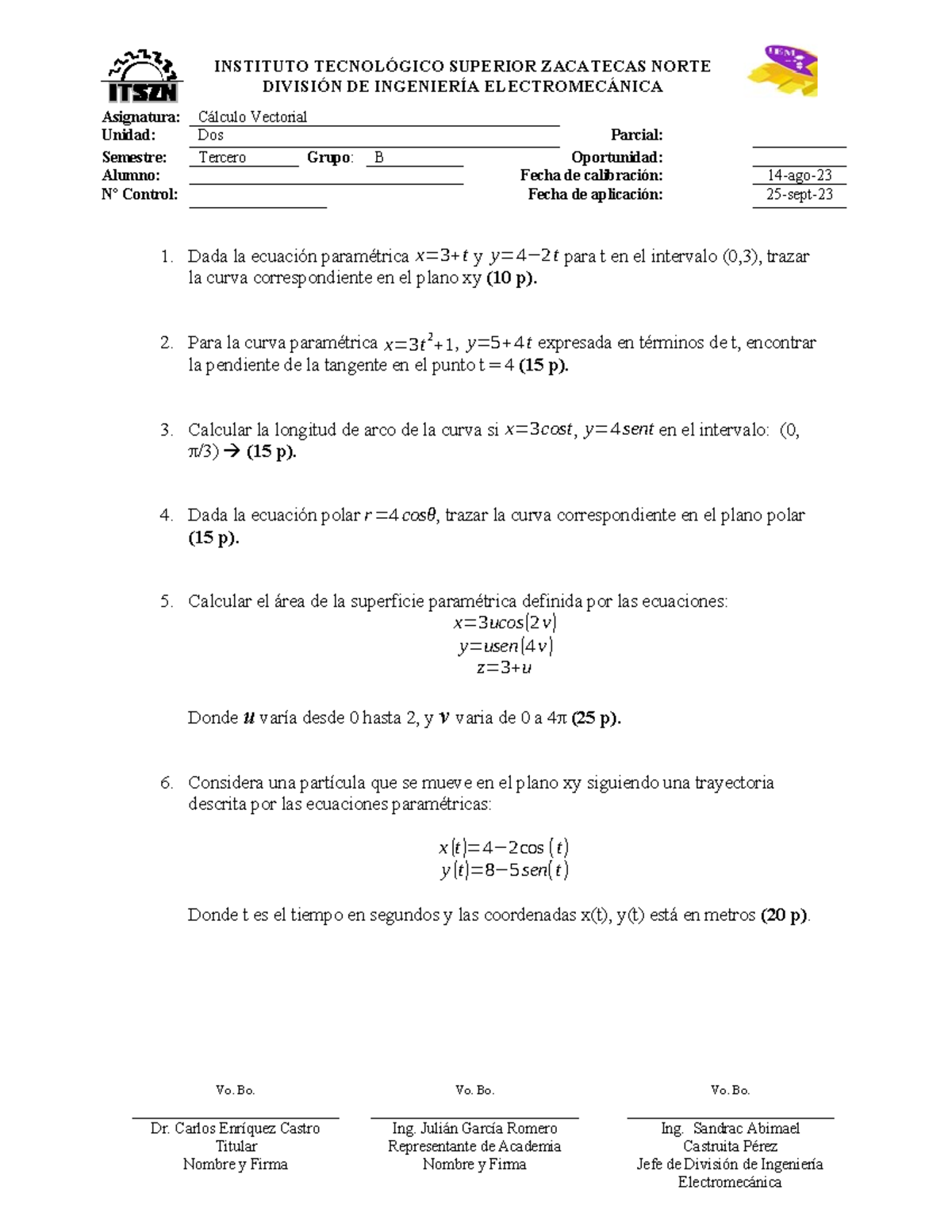 Examen Unidad DOS DE Cálculo Vectorial-3B - INSTITUTO TECNOLÓGICO SUPERIOR ZACATECAS NORTE ...