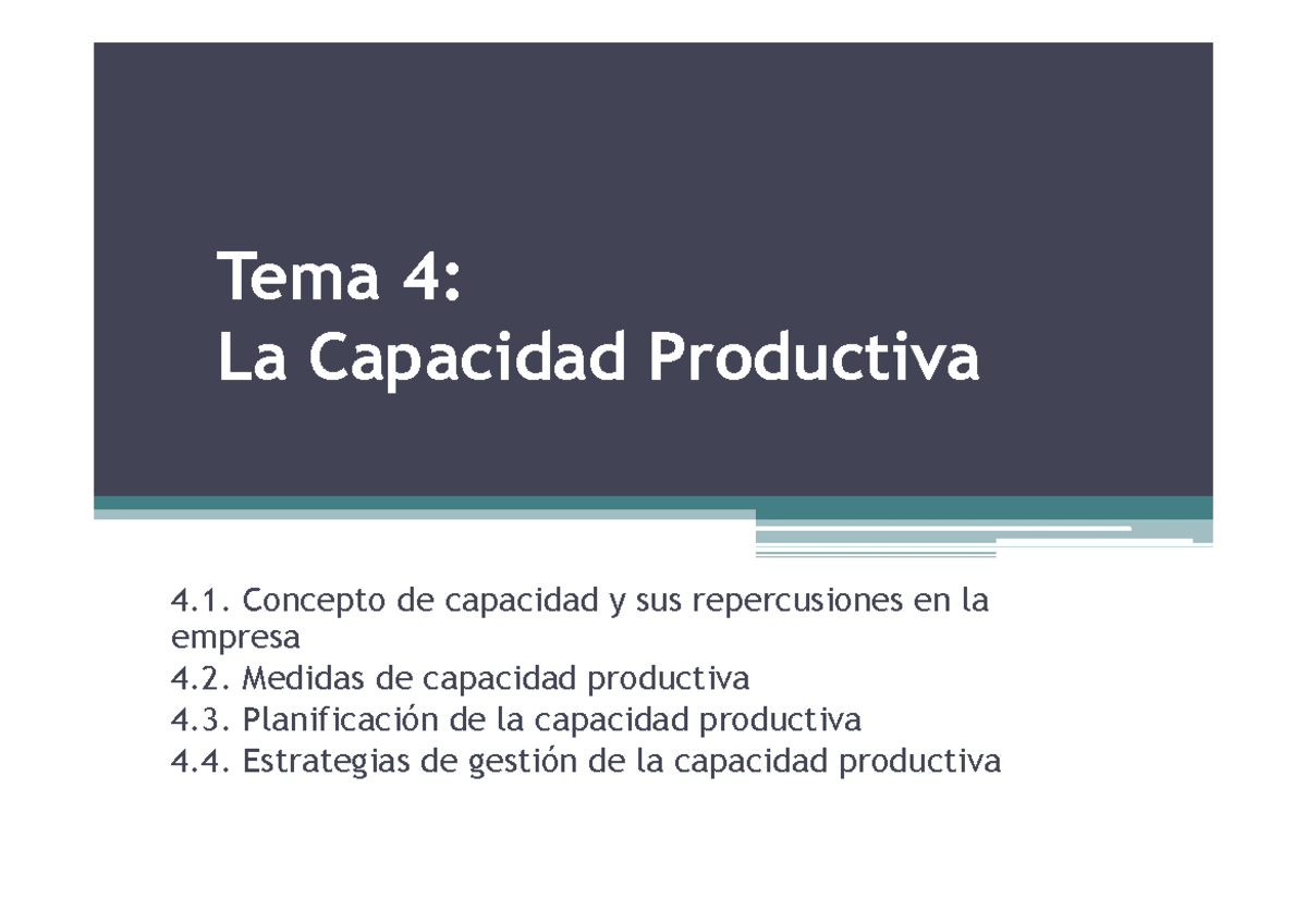 Tema 4 - Capacidad productiva - Tema 4: La Capacidad Productiva 4 ...