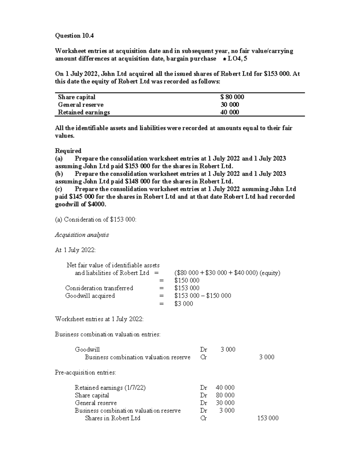 Week 5 Tutorial Qs and As - Question 10. Worksheet entries at acquisition date and in subsequent ...