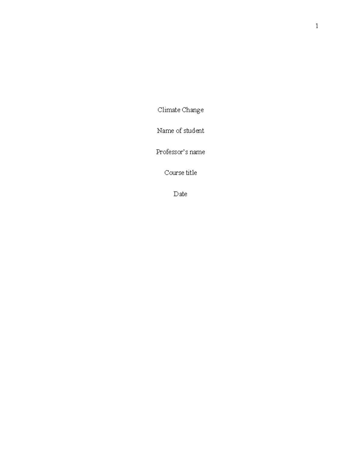 Climate Change - Climate Change Name of student Professor’s name Course ...