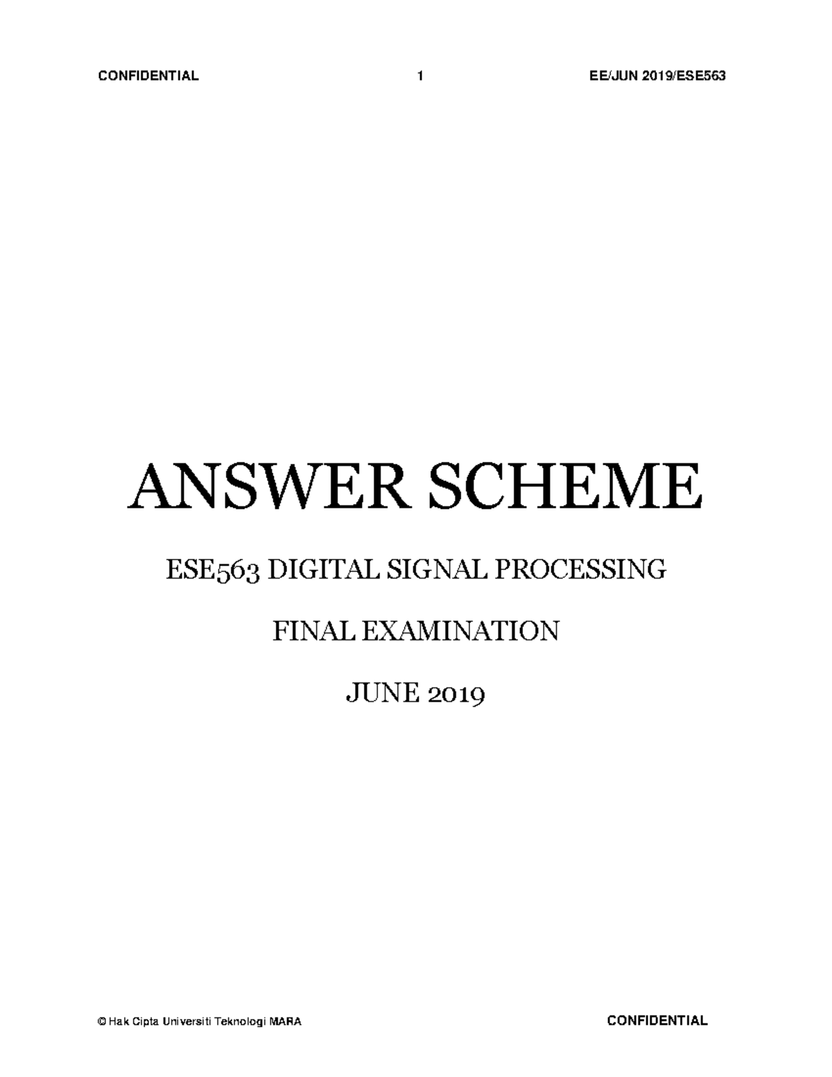 ESE563 Answer Scheme (June 2019 ) - ####### CONFIDENTIAL 1 EE/JUN 2019/ESE ####### © Hak Cipta ...