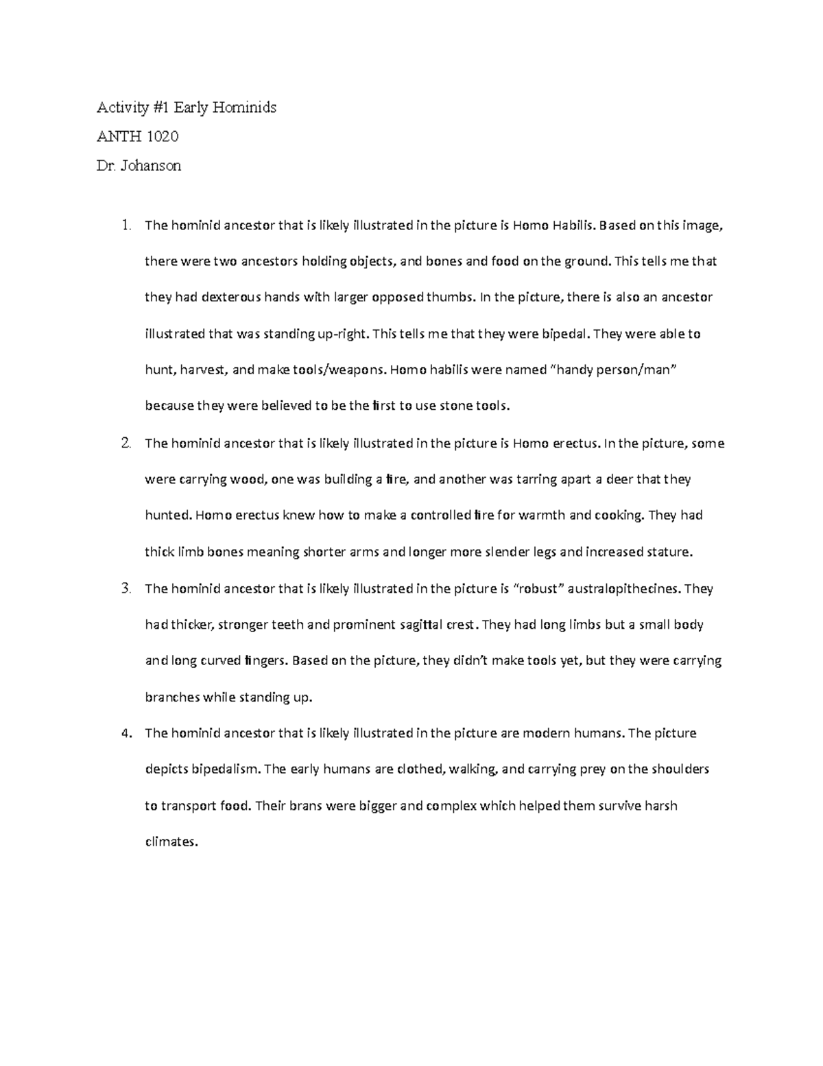 Activity 1 - Activity #1 Early Hominids ANTH 1020 Dr. Johanson 1. The ...