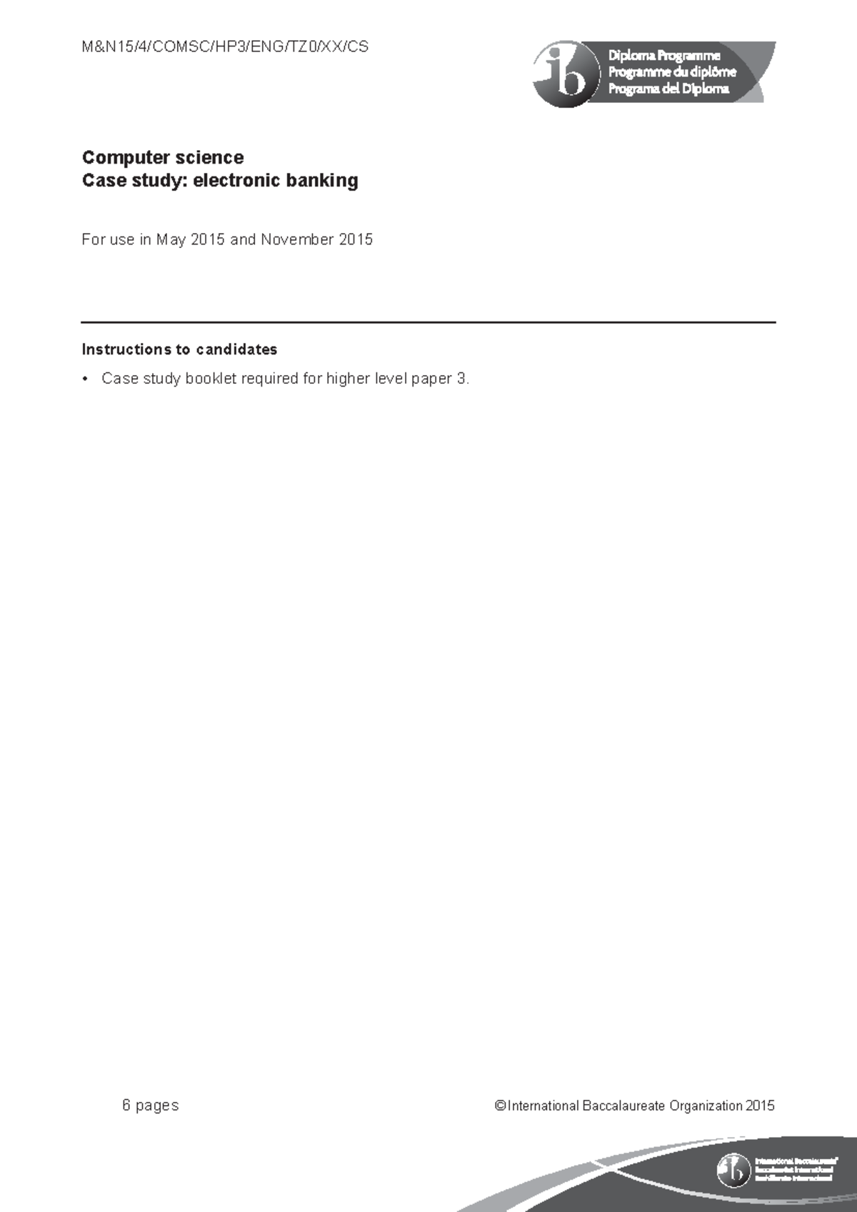 Computer science paper 3 case study HL - m&n15/4/COmSC/HP3/eng/TZ0/XX ...