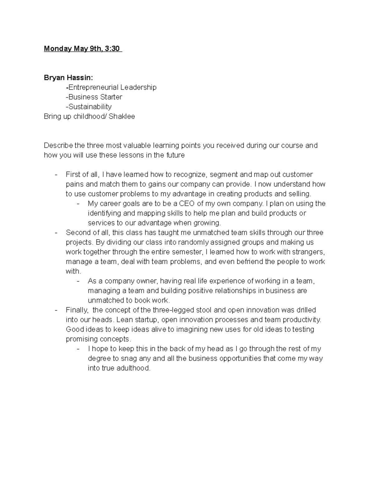 Entreprenuership Oral Final Notes - Monday May 9th, 3: Bryan Hassin ...