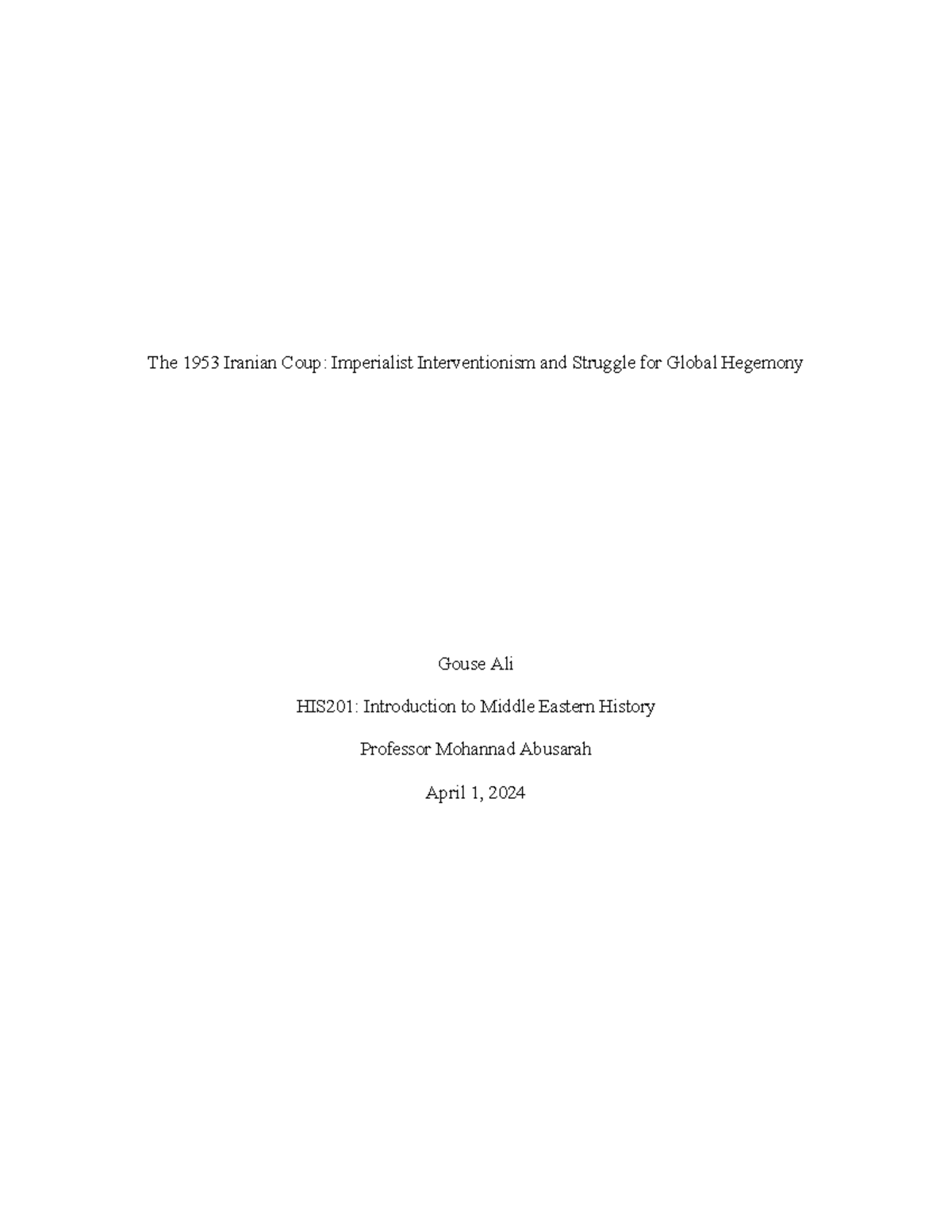 Research Paper - 1953 Iranian Coup was an attempt to extend American ...