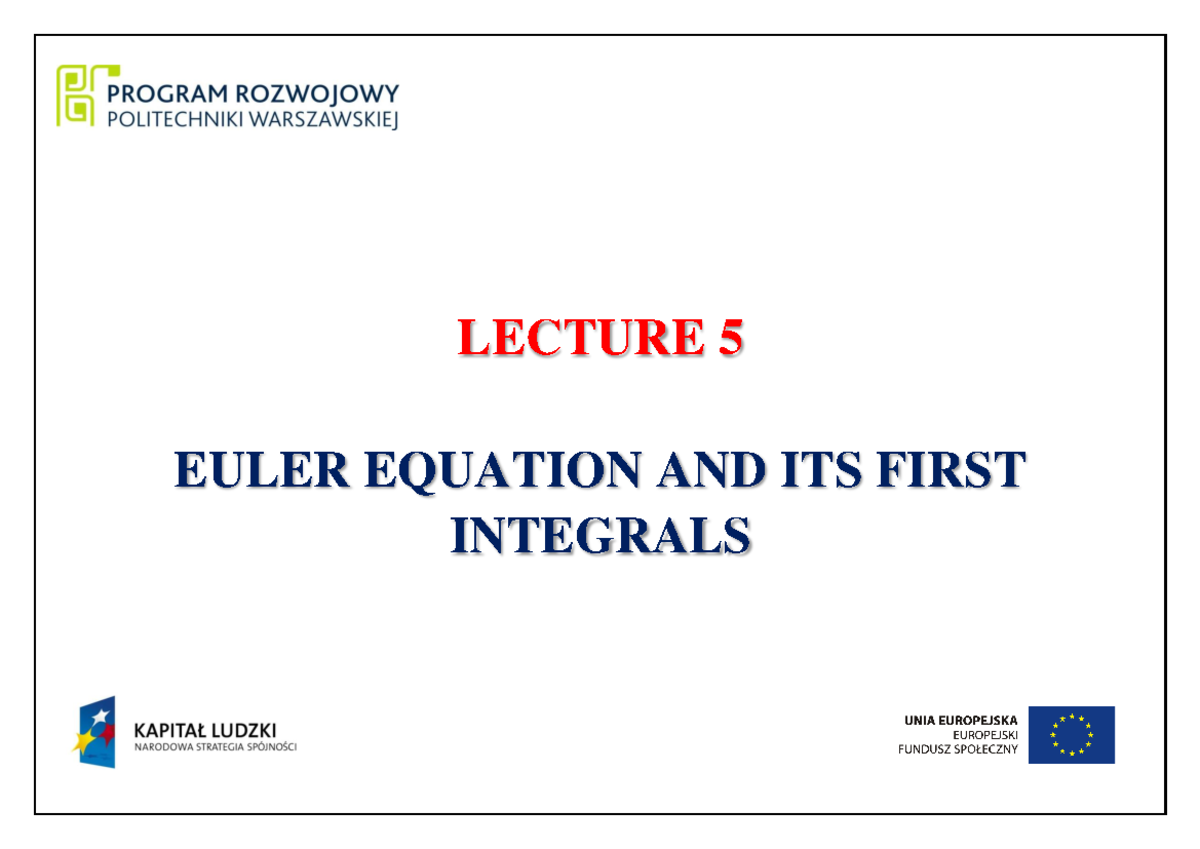 L5 Euler first integrals NEW - ####### LECTURE 5 ####### EULER EQUATION ...
