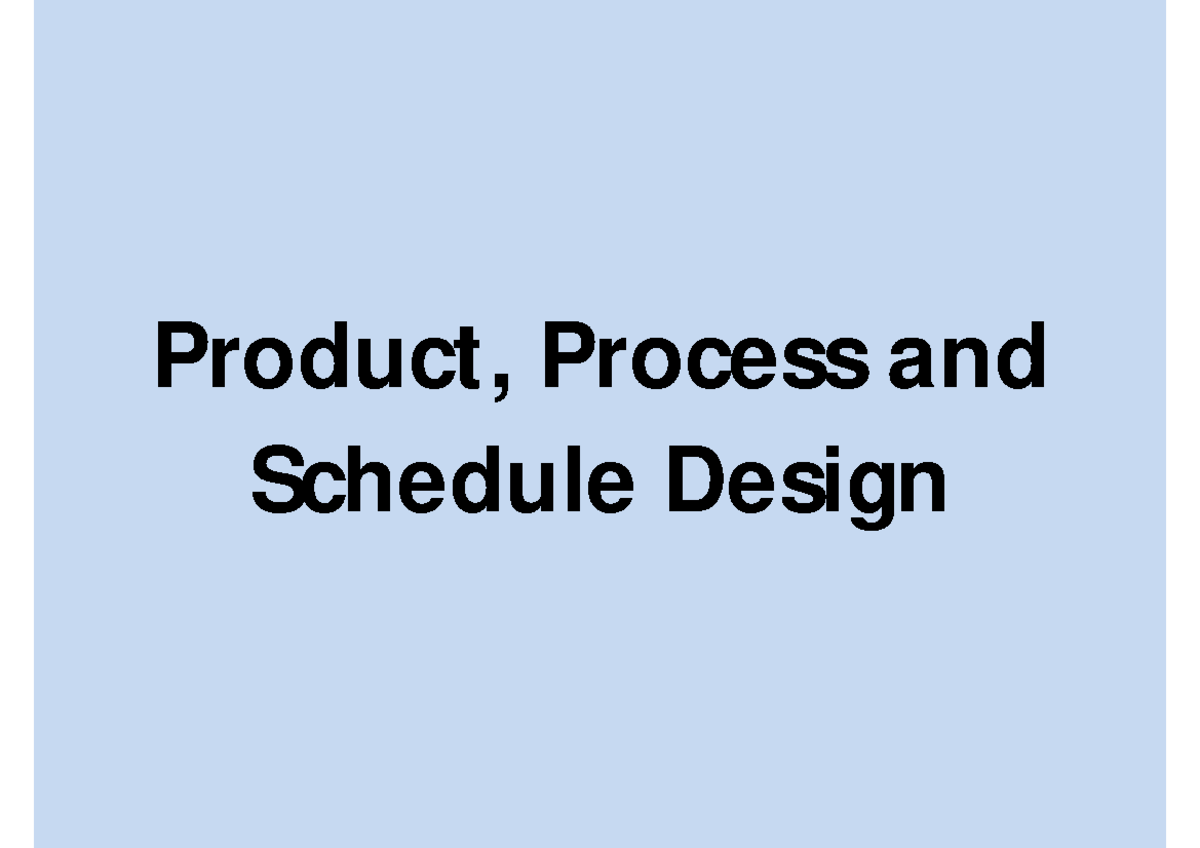 TLF week 2 Product Process and Schedule Design - Product, Process ...