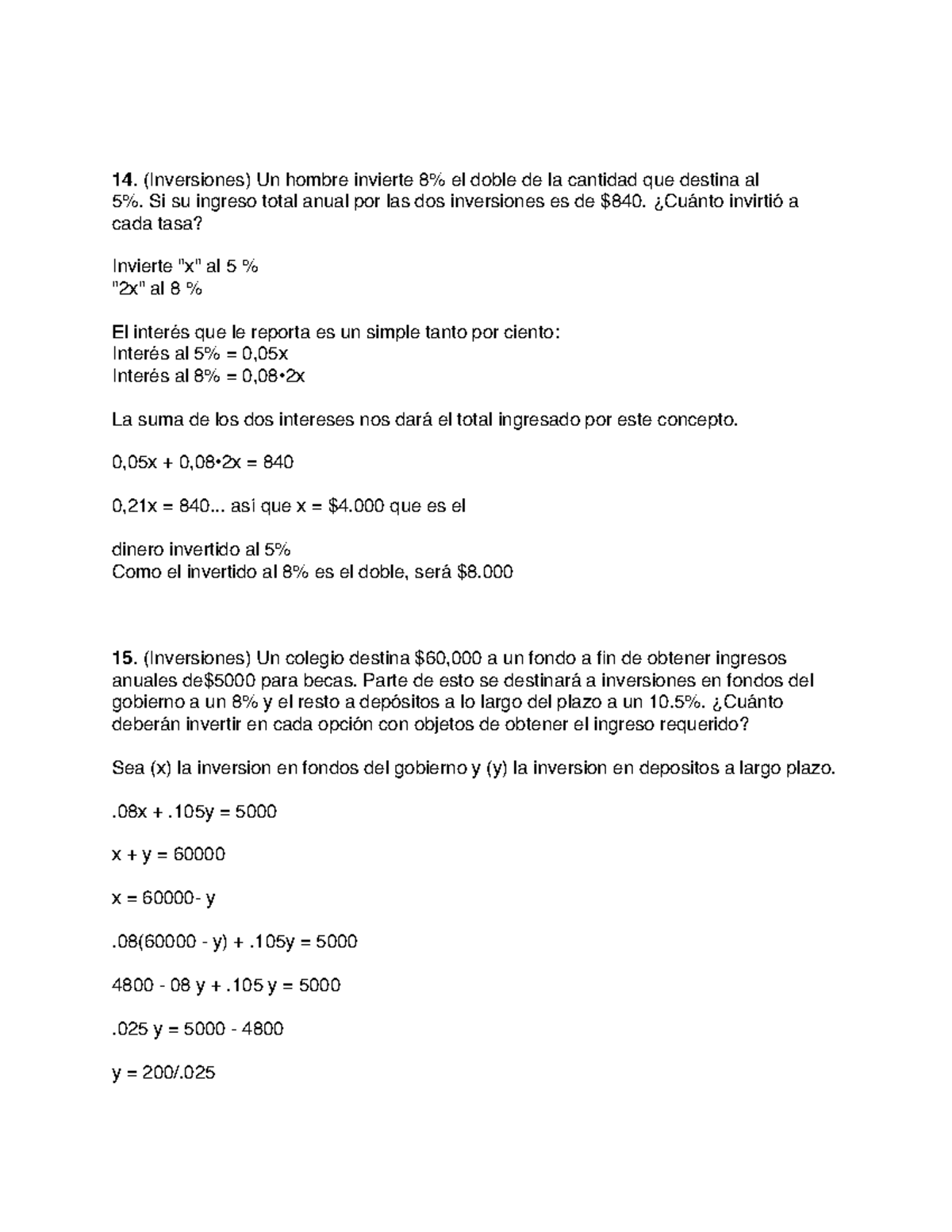 Ejercicios 14 y 15 - Math - (Inversiones) Un hombre invierte 8% el ...