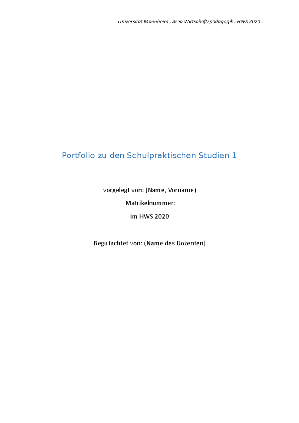 Portfolio - Formatvorlage - Portfolio zu den Schulpraktischen Studien 1 vorgelegt von: (Name ...