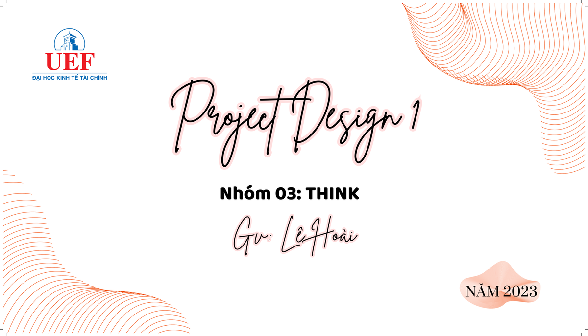 Bai thuyet trinh lan 1 nhom 3 - project design - Studocu