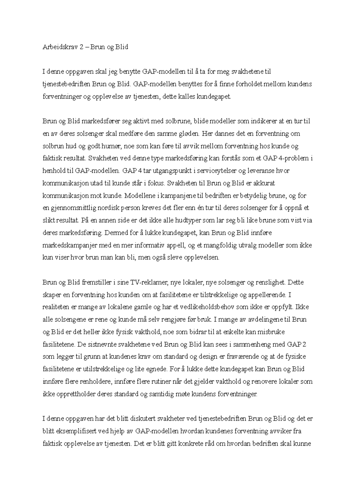 MRK3633, Arbeidskrav 2 - Arbeidskrav 2 – Brun og Blid I denne oppgaven skal jeg benytte GAP ...