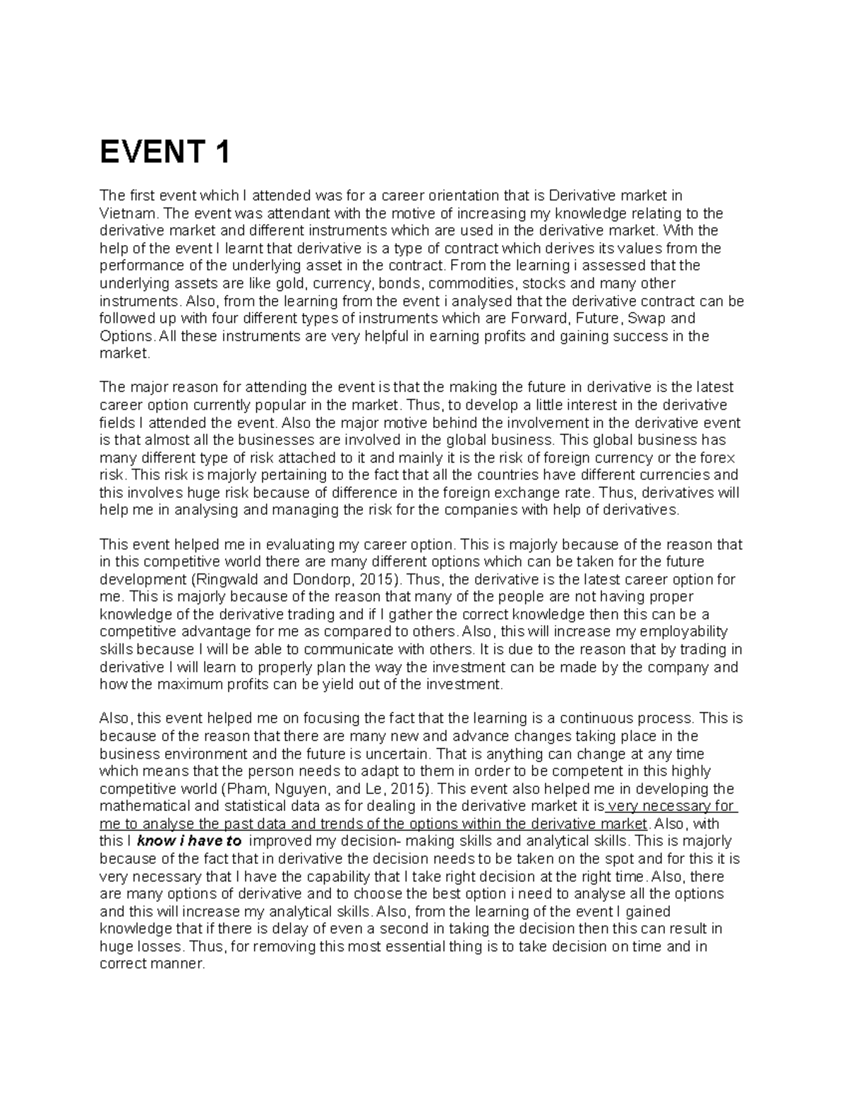 Final Reflection - EVENT 1 The first event which I attended was for a ...