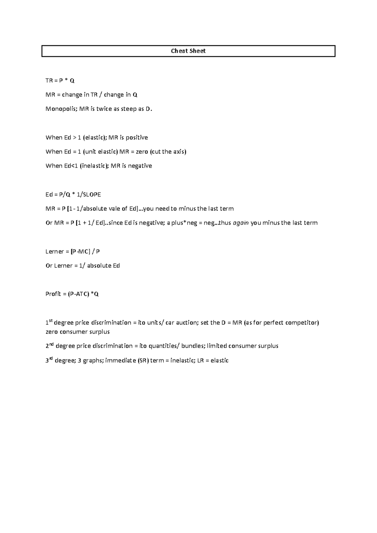 Cheat Sheet - FORMULAS - Cheat Sheet TR = P * Q MR = change in TR ...